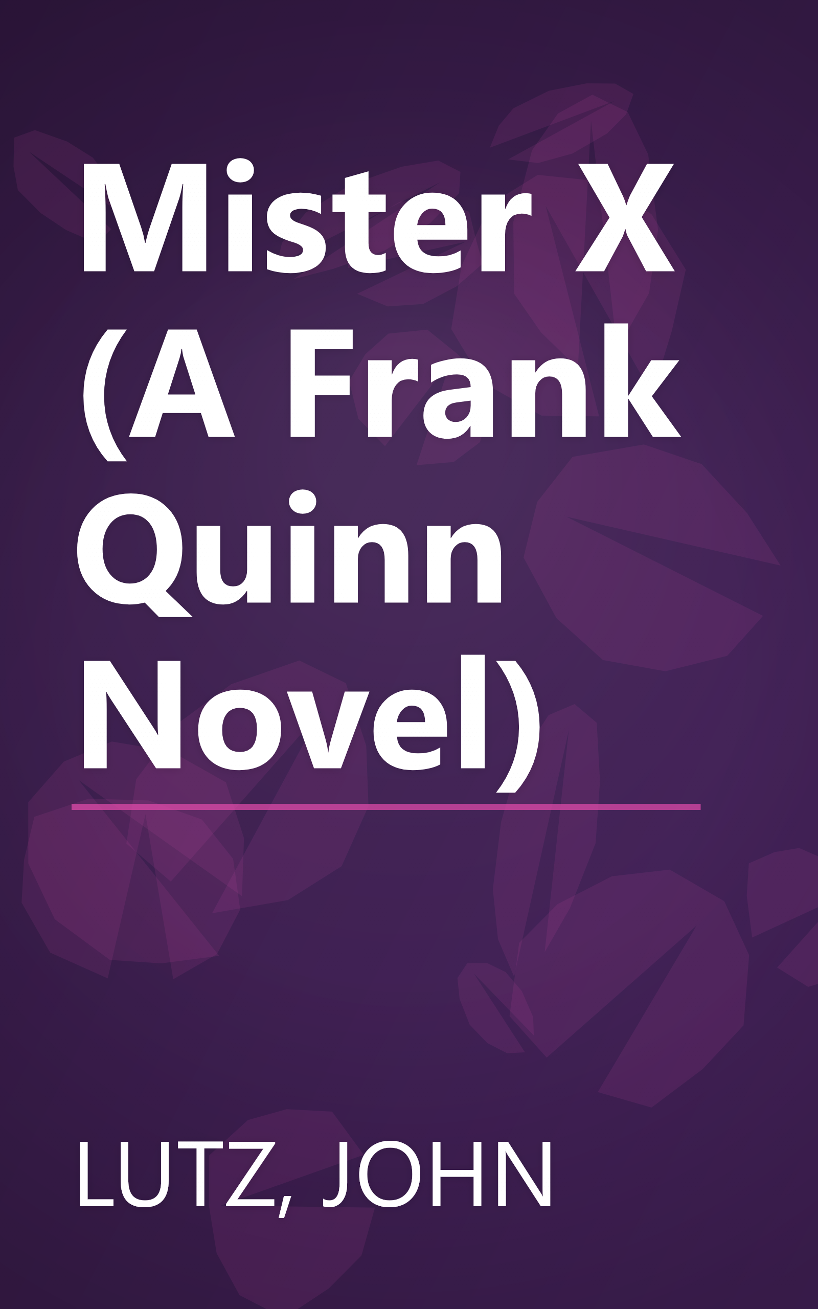 Mister X (A Frank Quinn Novel) book cover