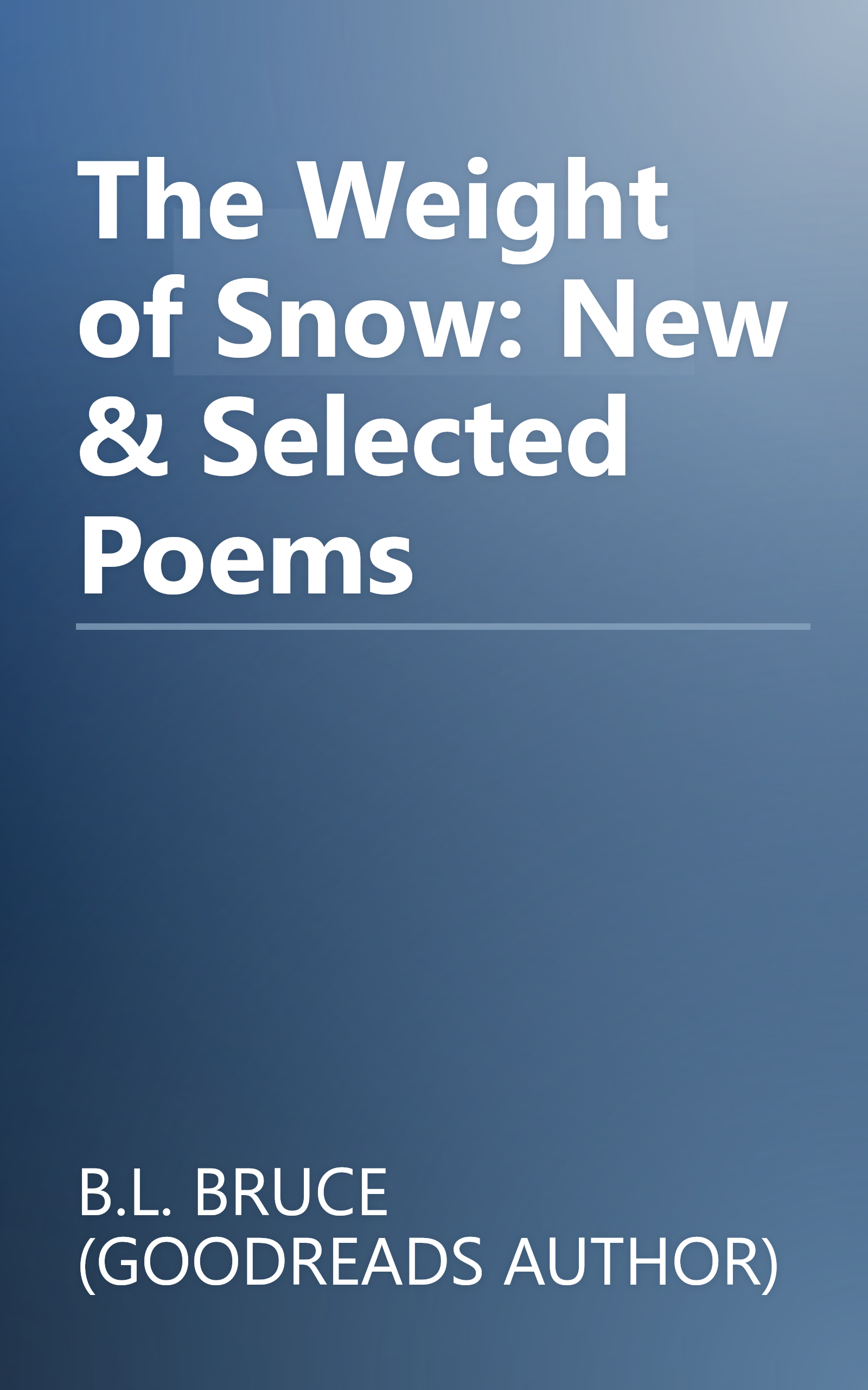 The Weight of Snow: New & Selected Poems book cover