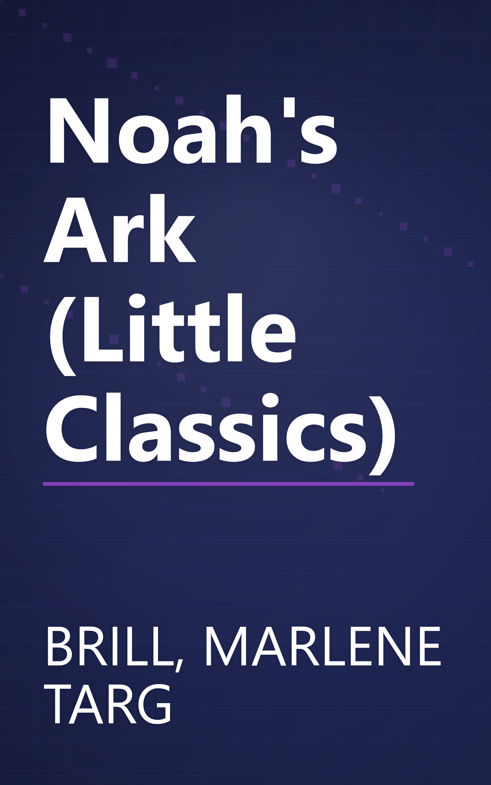 Noah's Ark (Little Classics) book cover