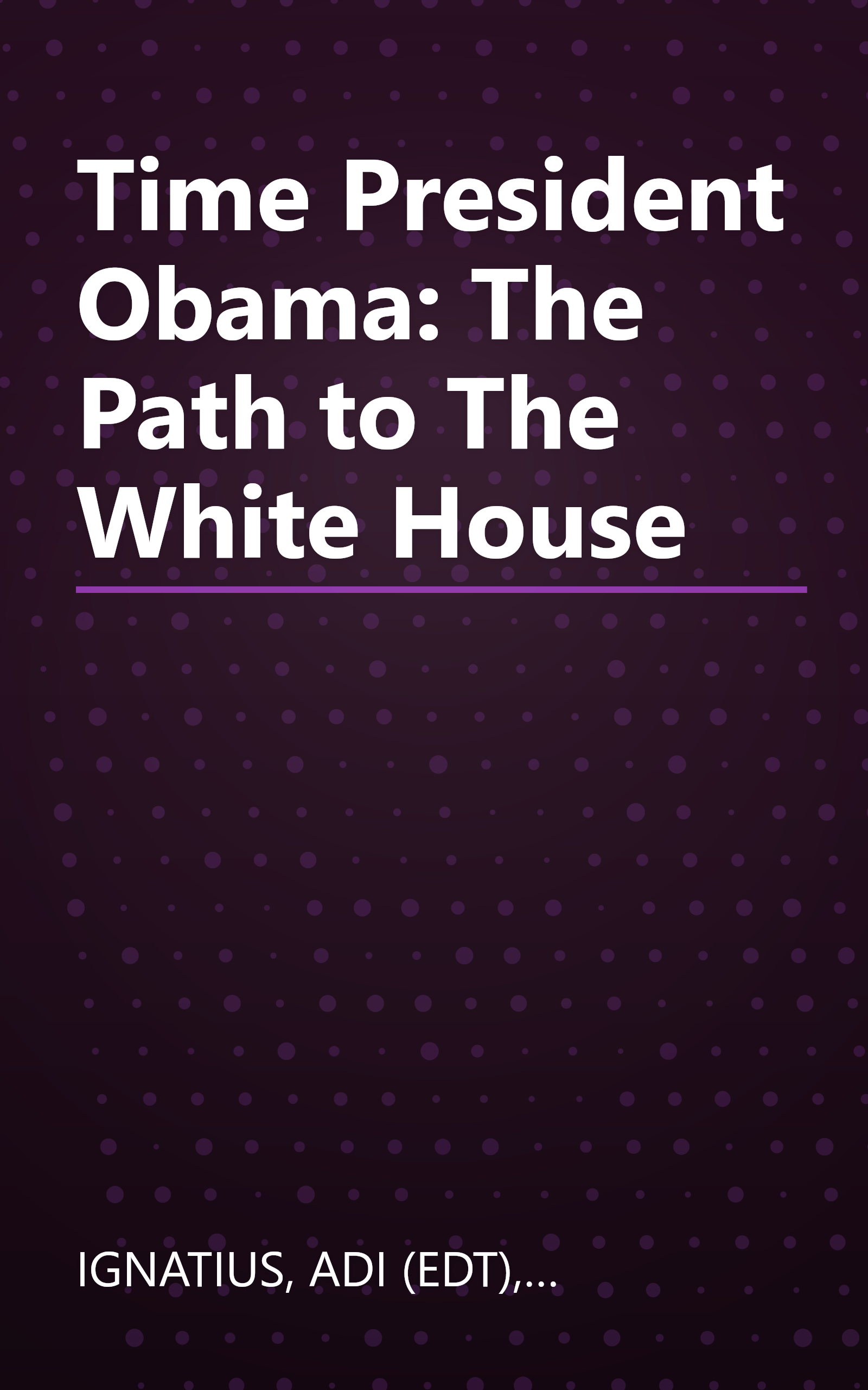 Time President Obama: The Path to The White House book cover