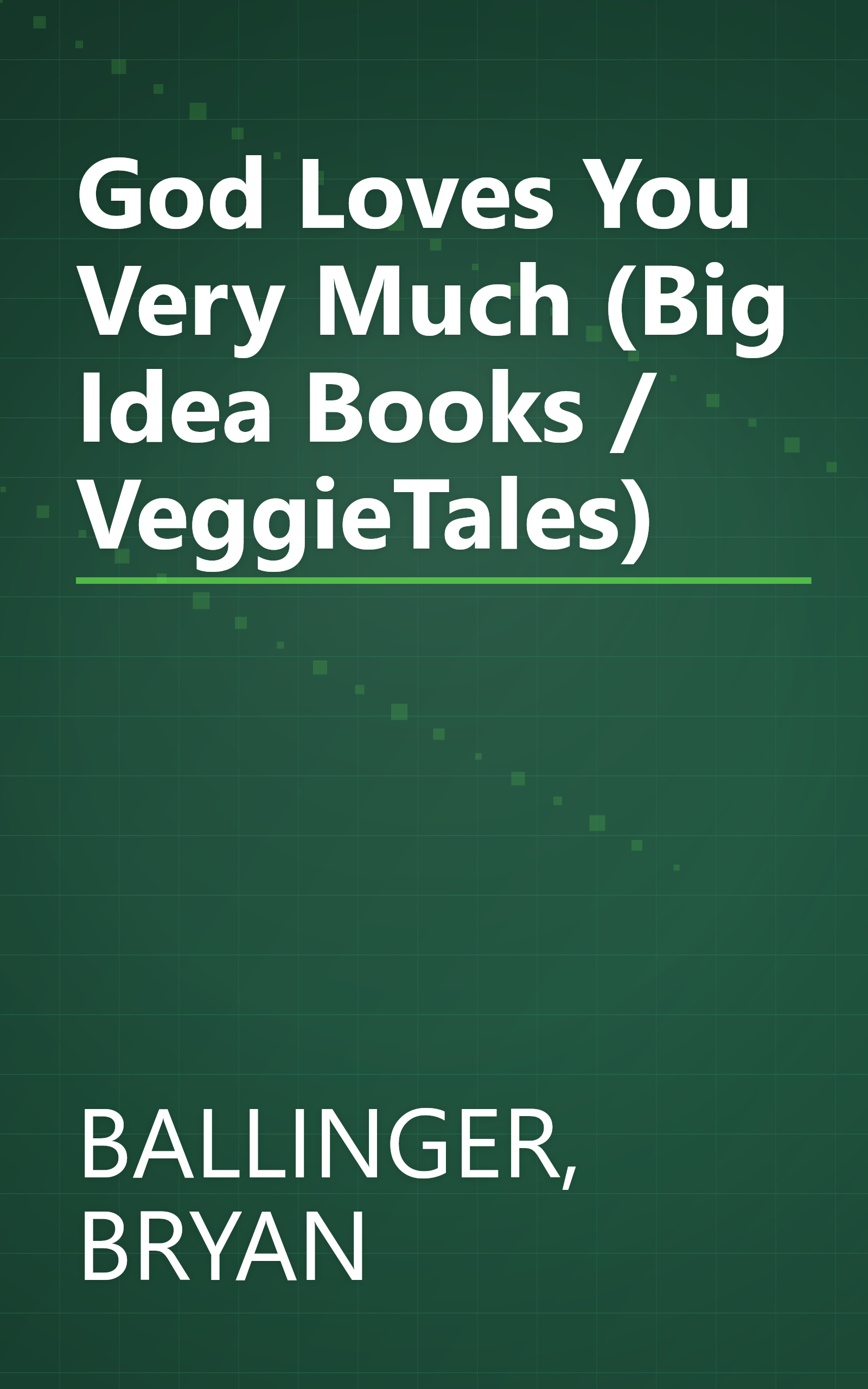 God Loves You Very Much (Big Idea Books / VeggieTales) book cover