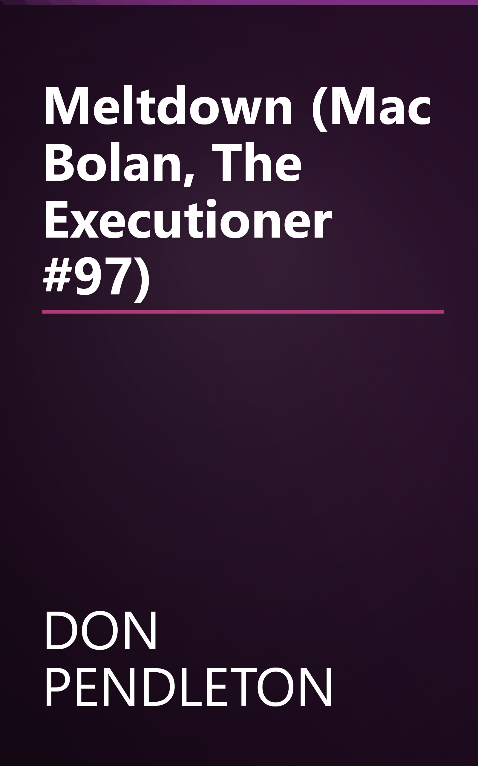 Meltdown (Mac Bolan, The Executioner #97) book cover