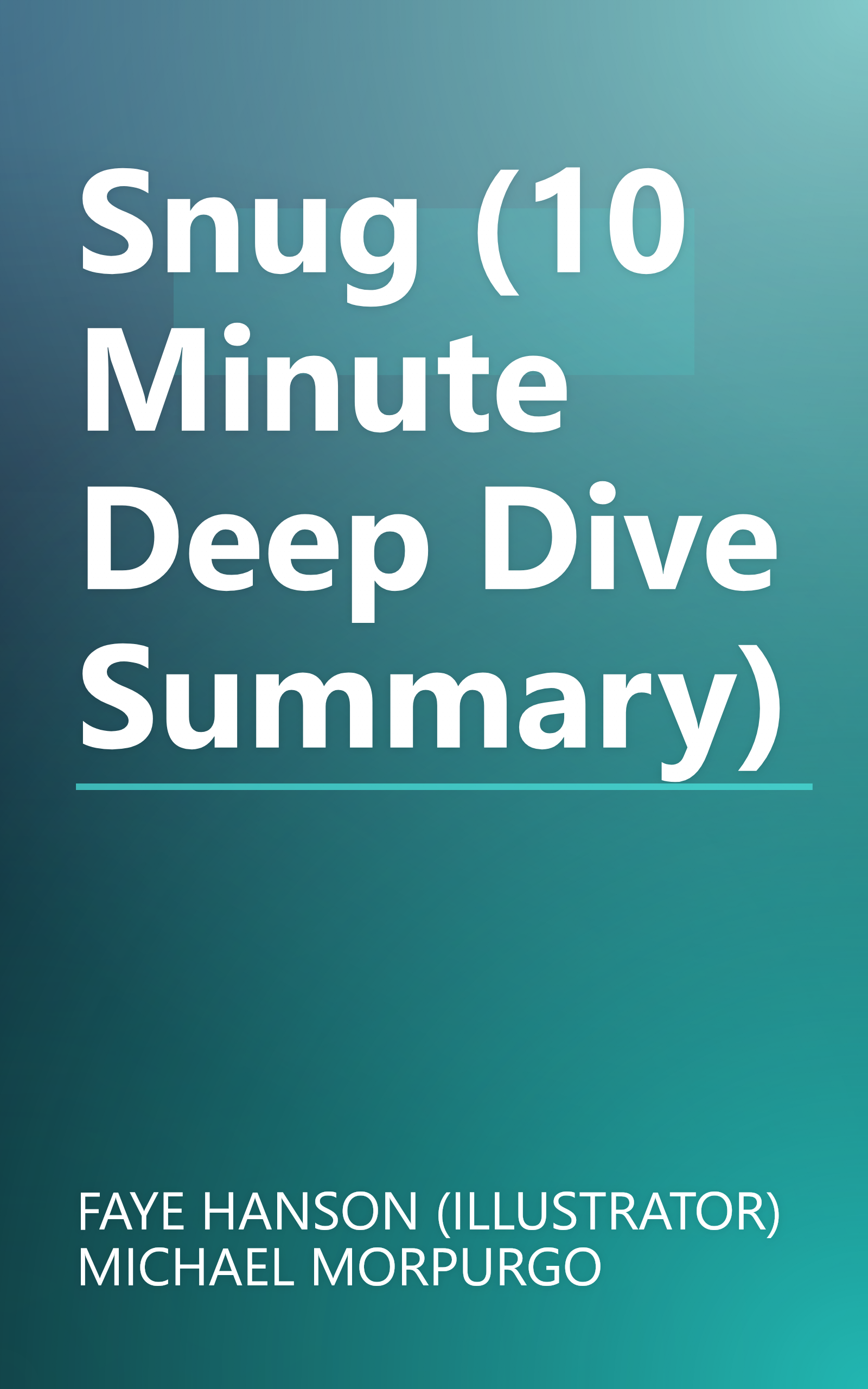 Snug (10 Minute   Deep Dive Summary) book cover