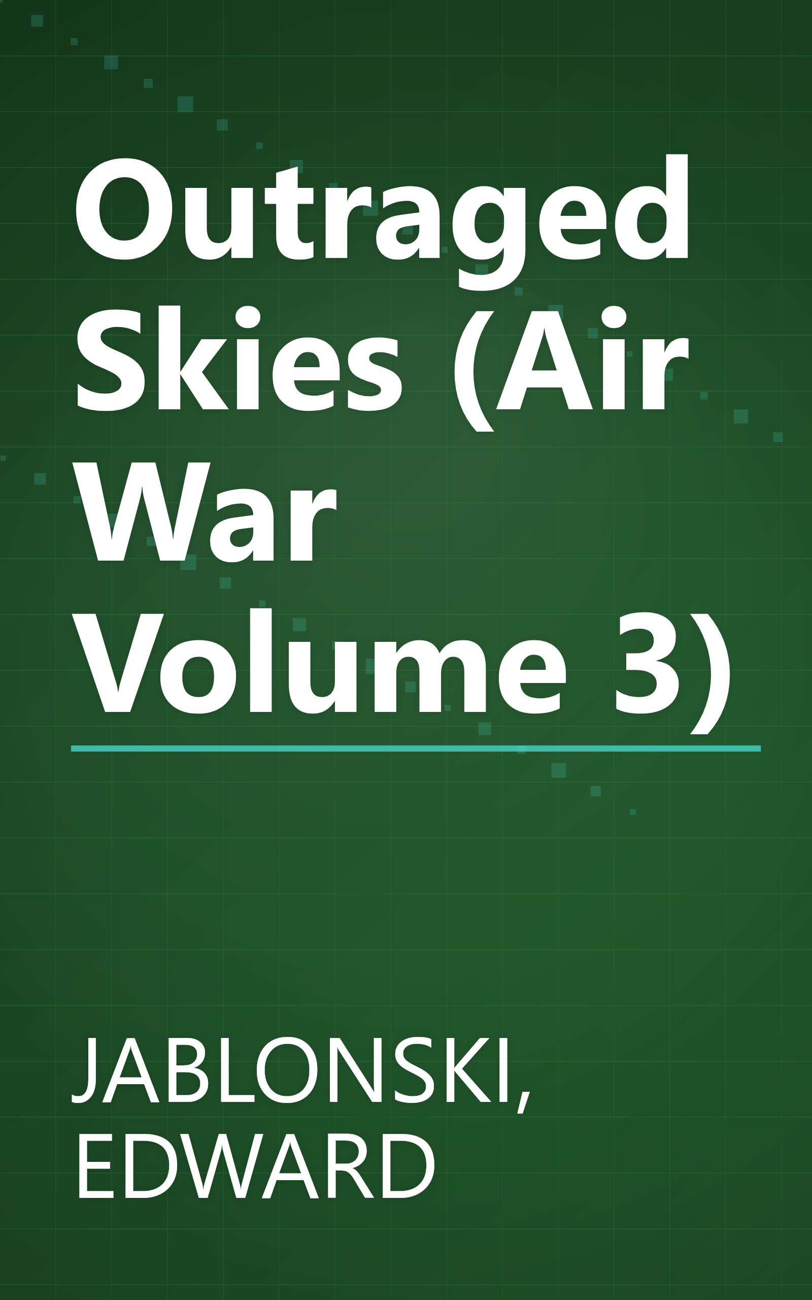 Outraged Skies (Air War Volume 3) book cover