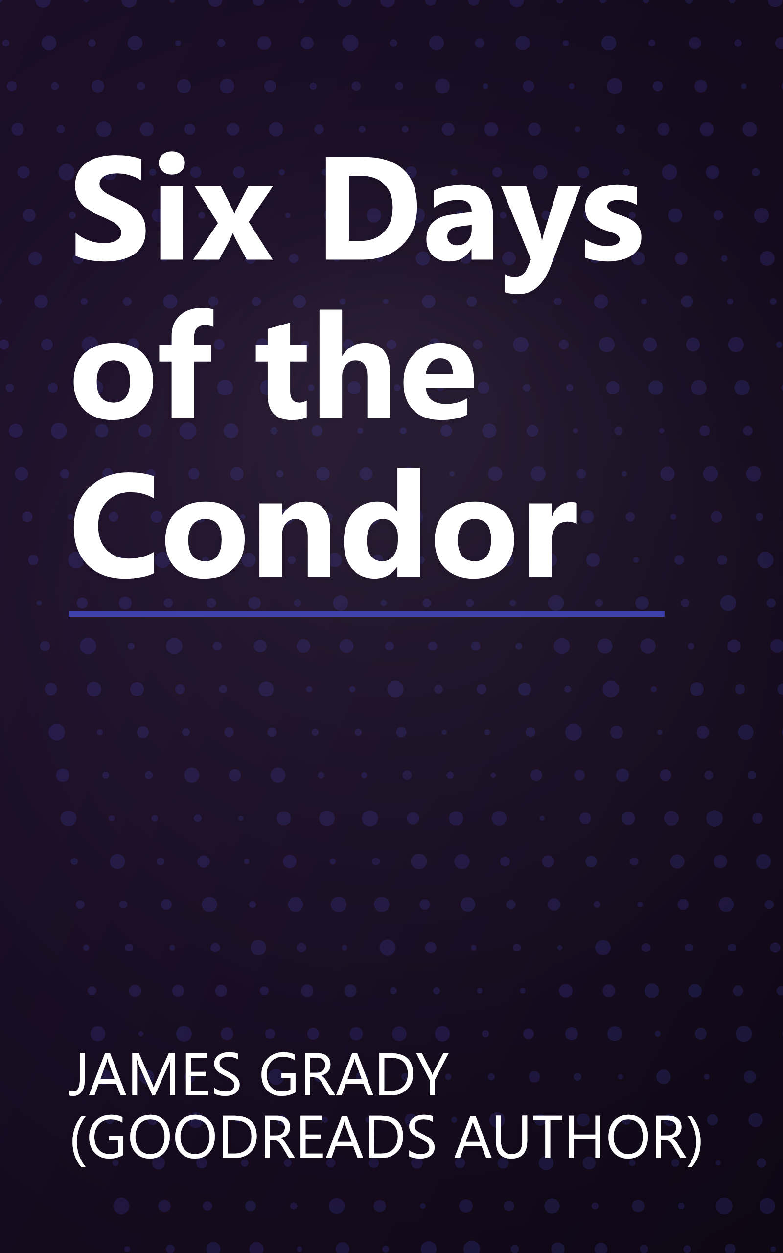 Six Days of the Condor book cover