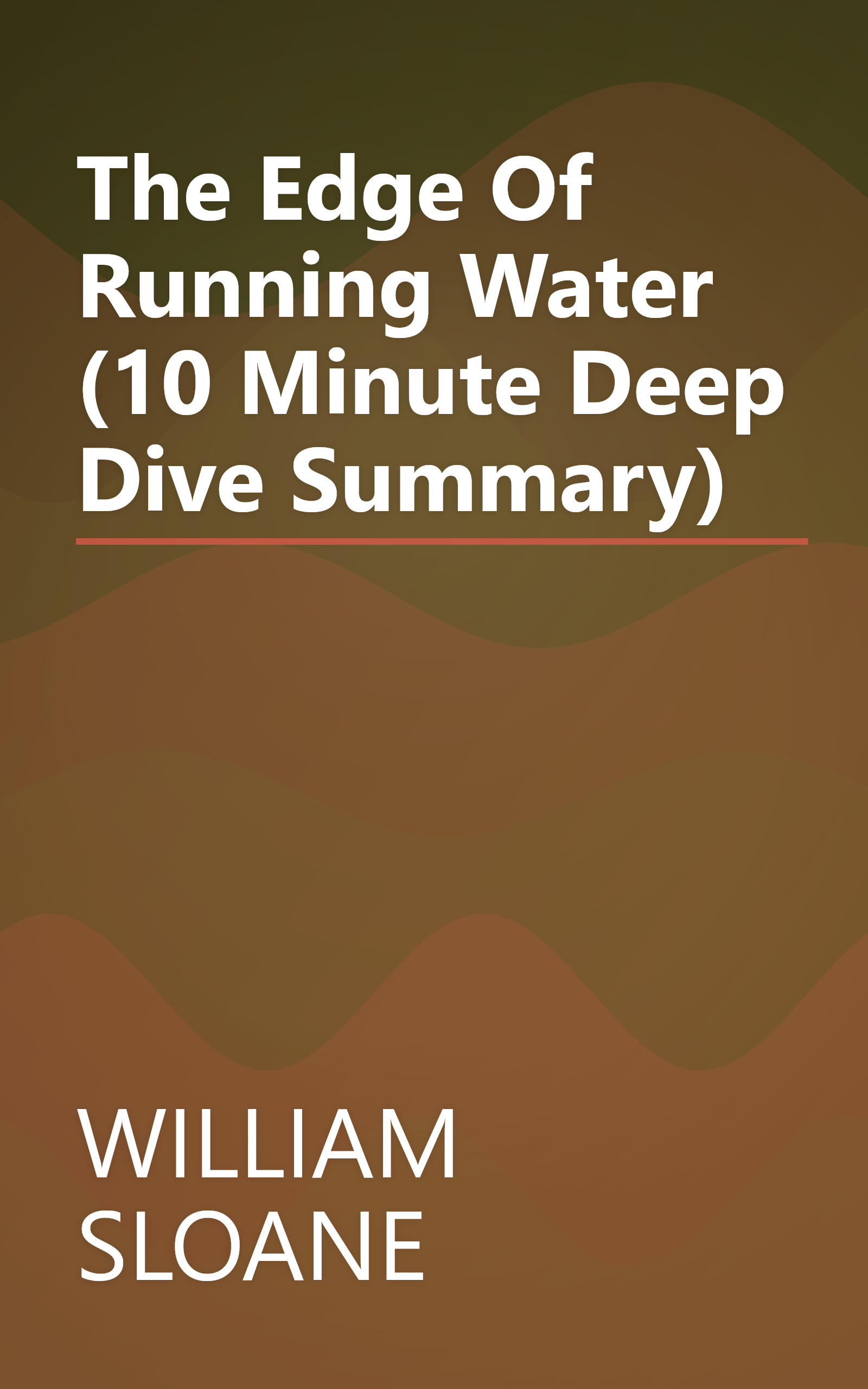 The Edge Of Running Water (10 Minute   Deep Dive Summary) book cover