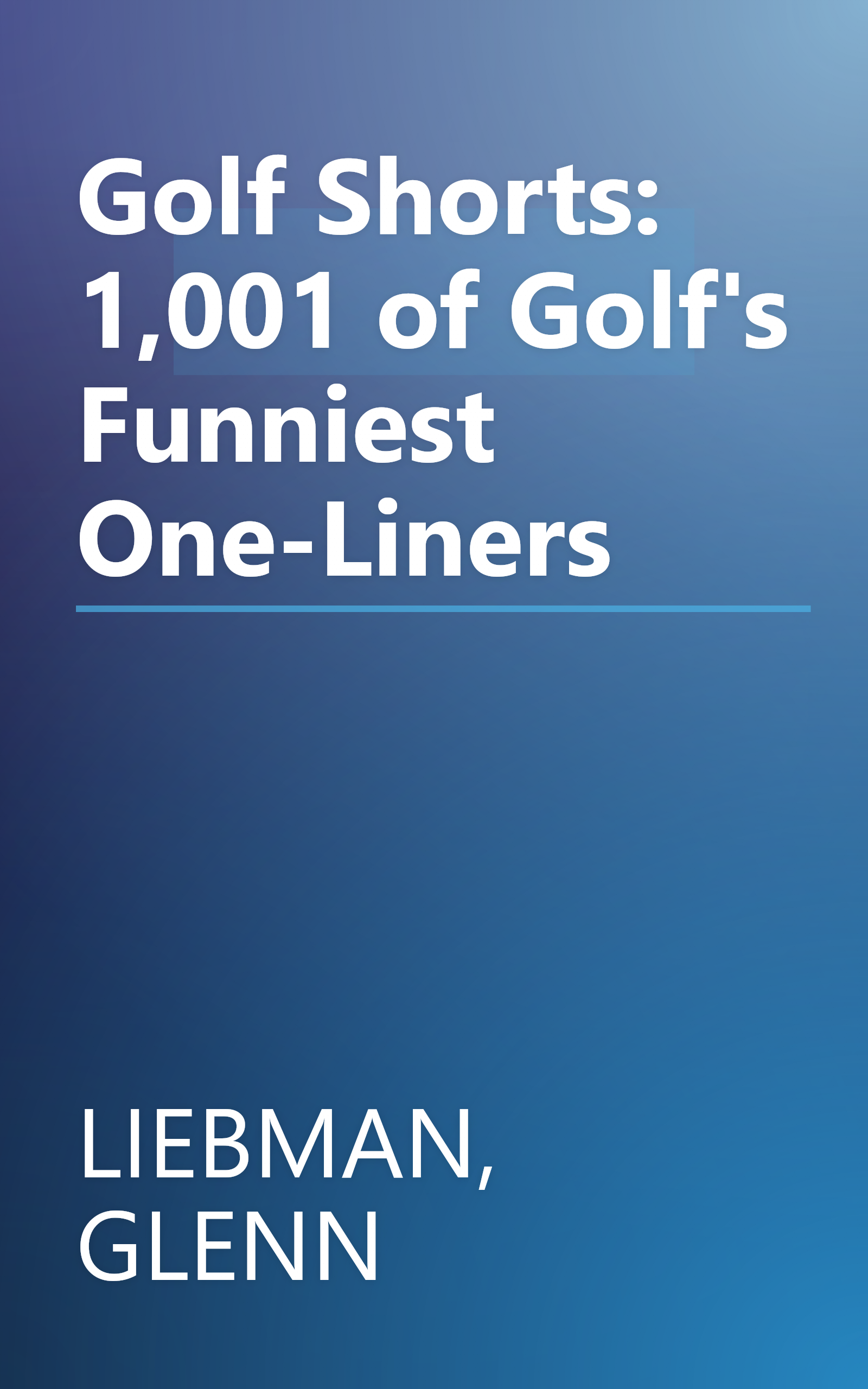 Golf Shorts: 1,001 of Golf's Funniest One-Liners book cover
