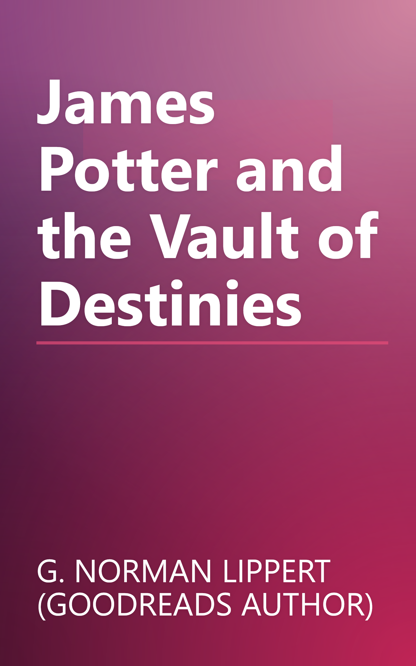 James Potter and the Vault of Destinies book cover