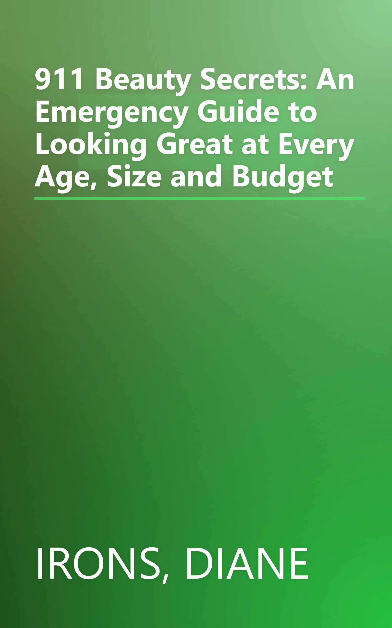 911 Beauty Secrets: An Emergency Guide to Looking Great at Every Age, Size and Budget book cover