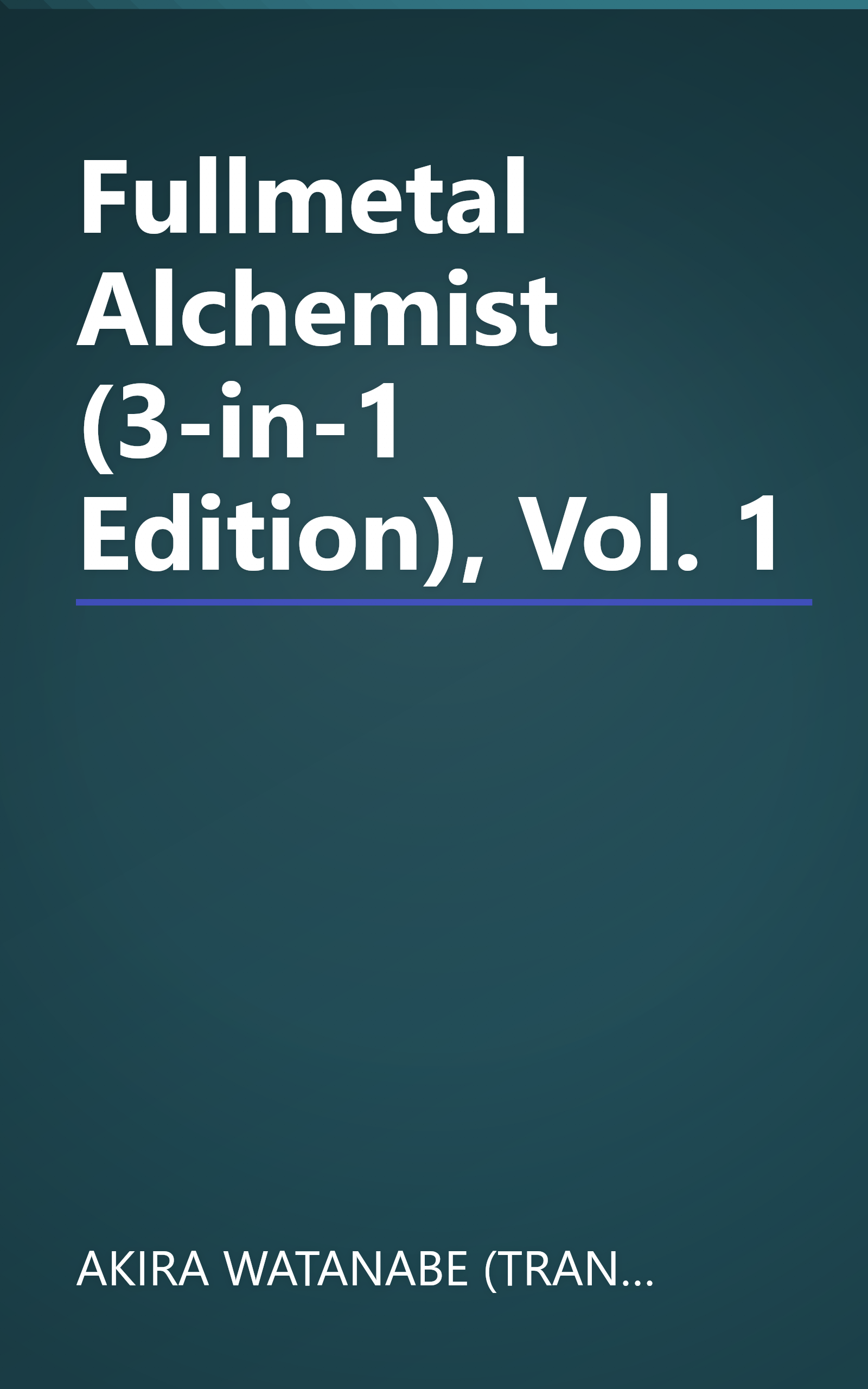 Fullmetal Alchemist (3-in-1 Edition), Vol. 1 book cover