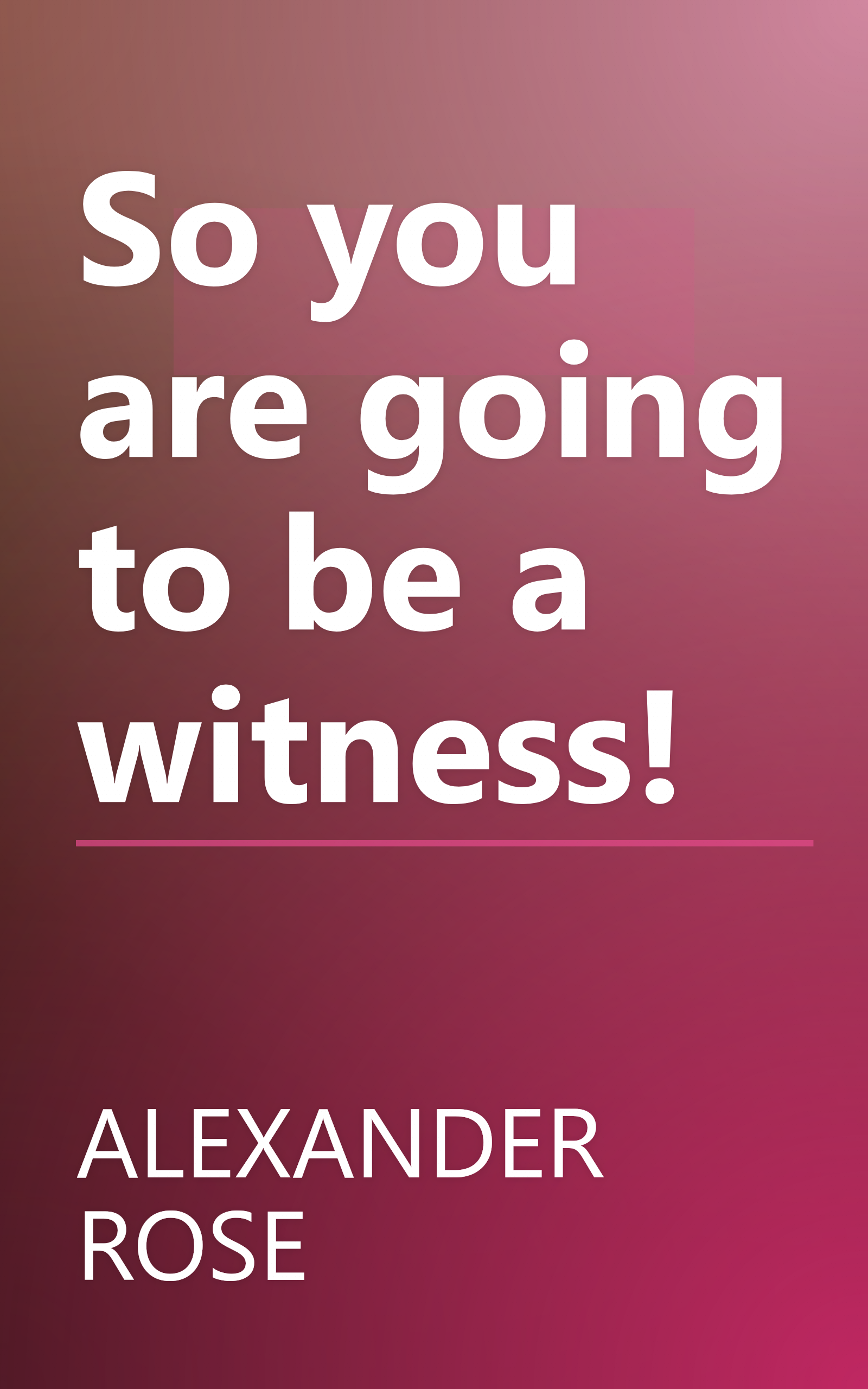 So you are going to be a witness! book cover