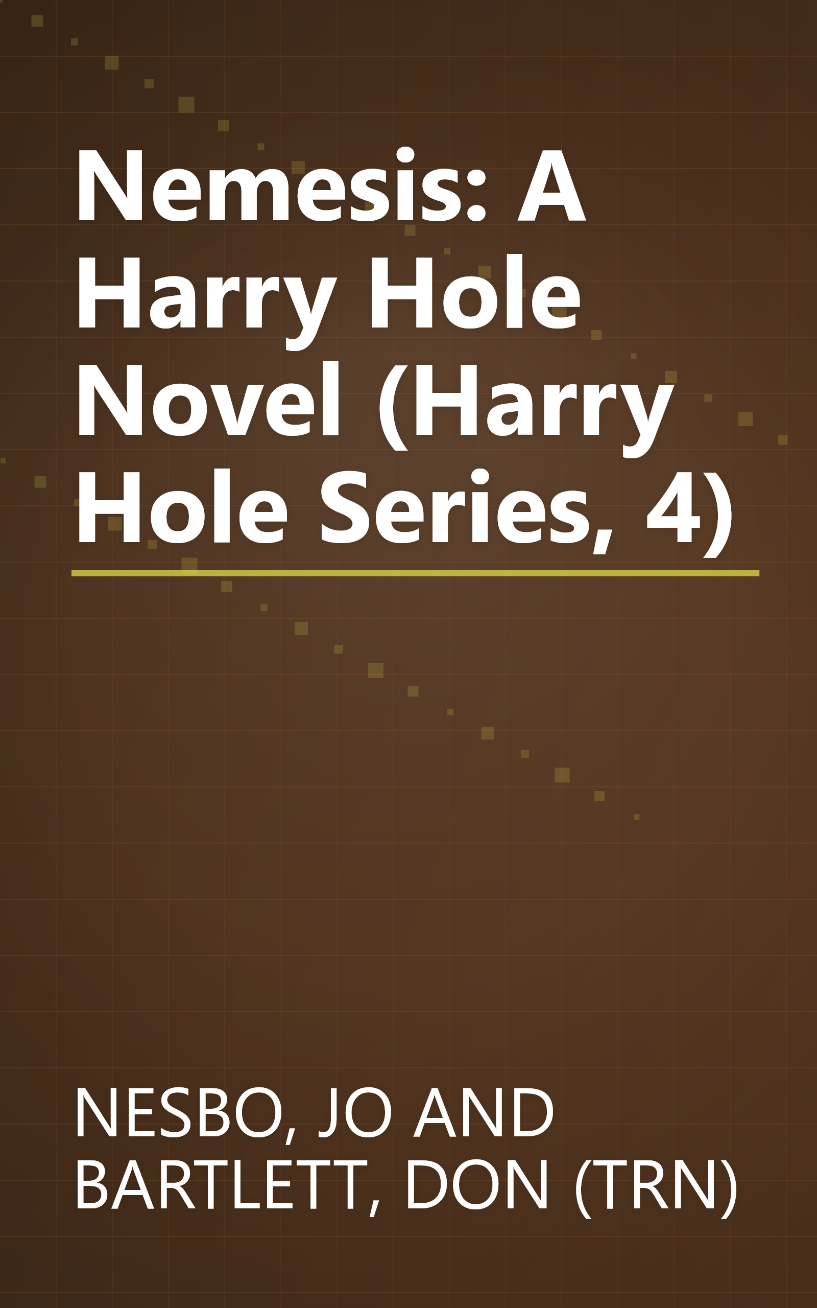 Nemesis: A Harry Hole Novel (Harry Hole Series, 4) book cover