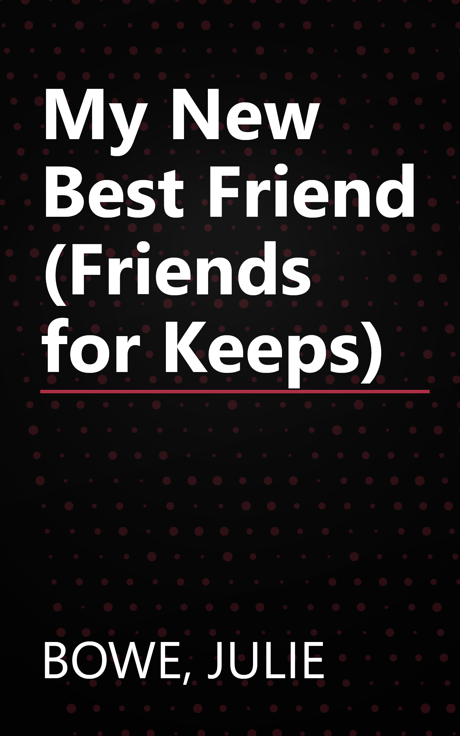 My New Best Friend (Friends for Keeps) book cover