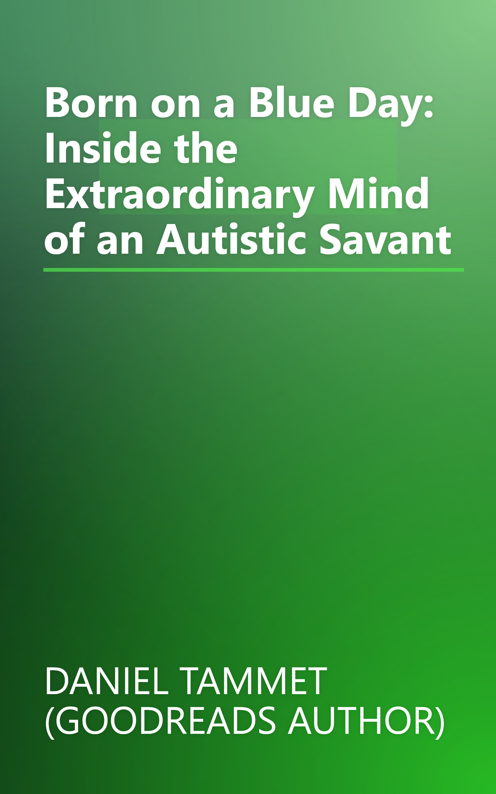 Born on a Blue Day: Inside the Extraordinary Mind of an Autistic Savant book cover