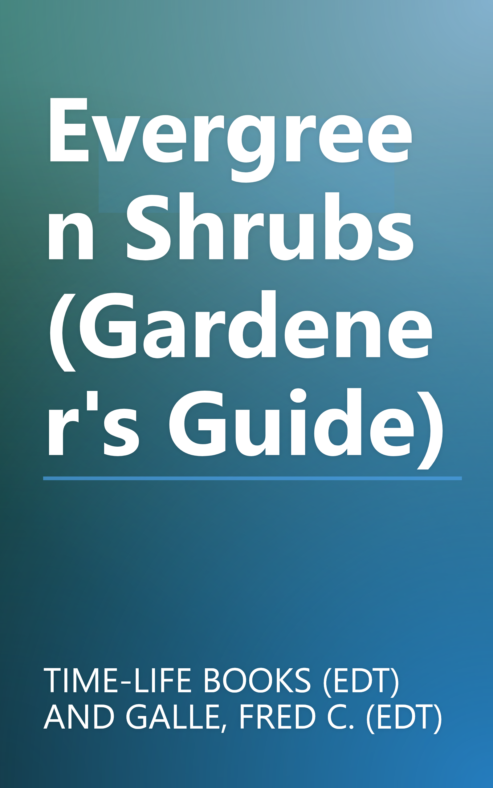 Evergreen Shrubs (Gardener's Guide) book cover