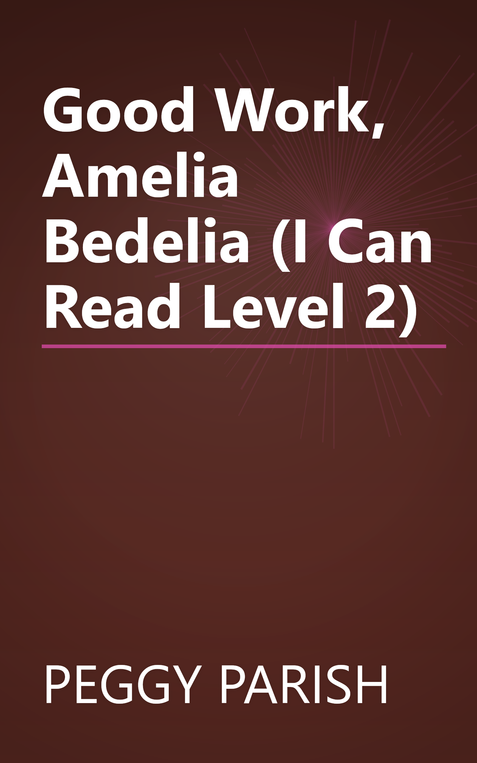 Good Work, Amelia Bedelia (I Can Read Level 2) book cover
