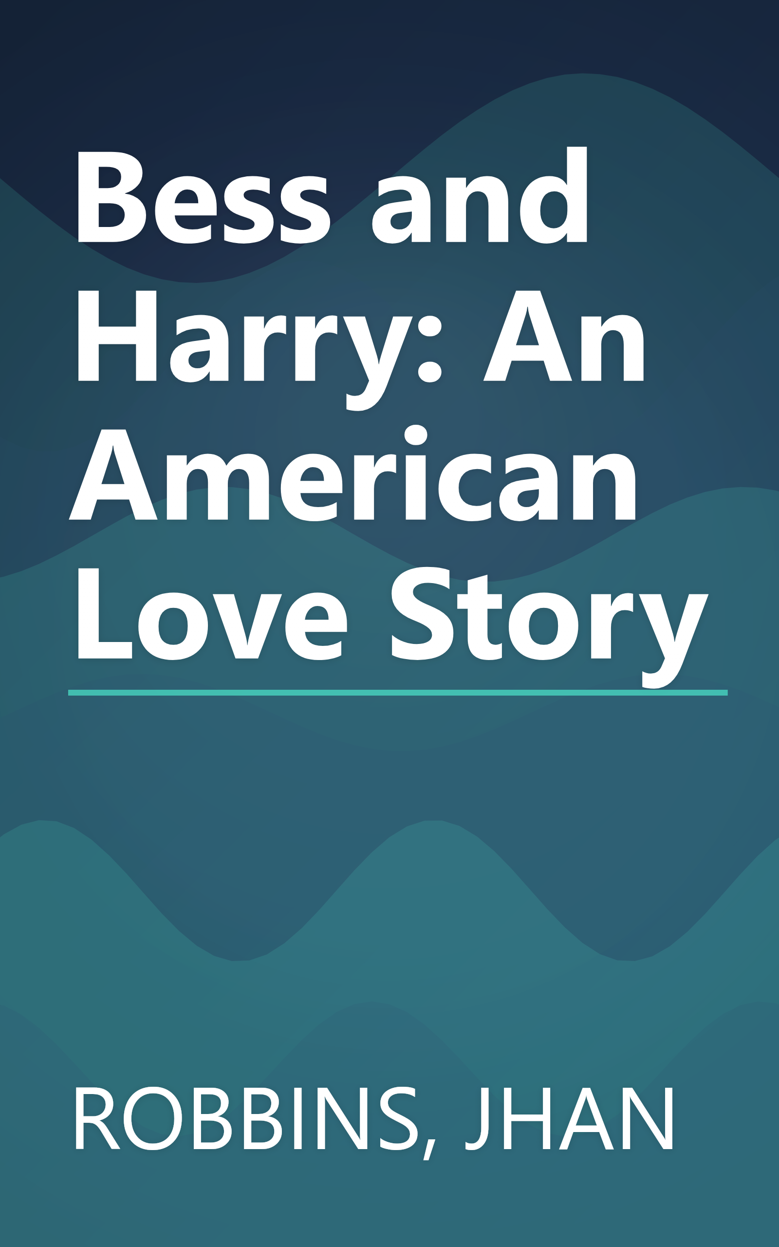 Bess and Harry: An American Love Story book cover