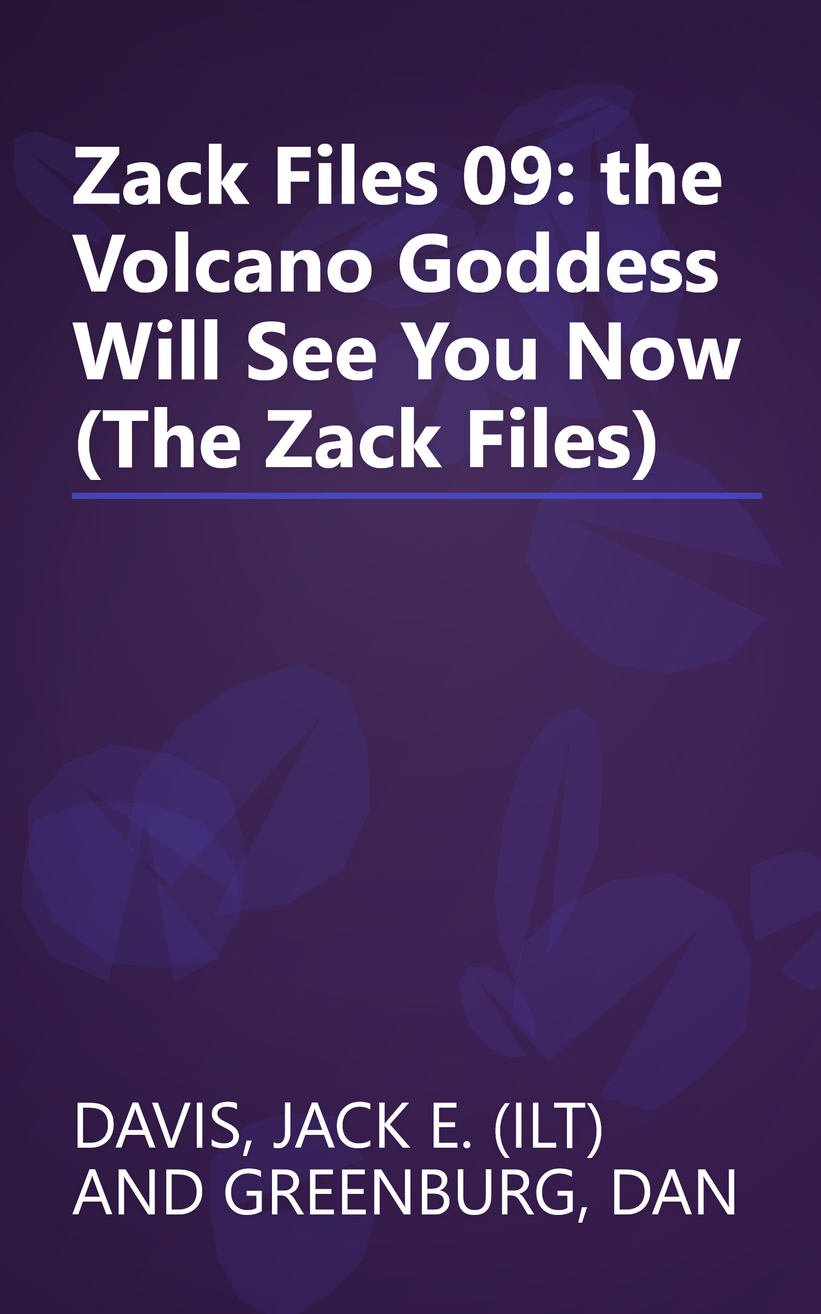 Zack Files 09: the Volcano Goddess Will See You Now (The Zack Files) book cover