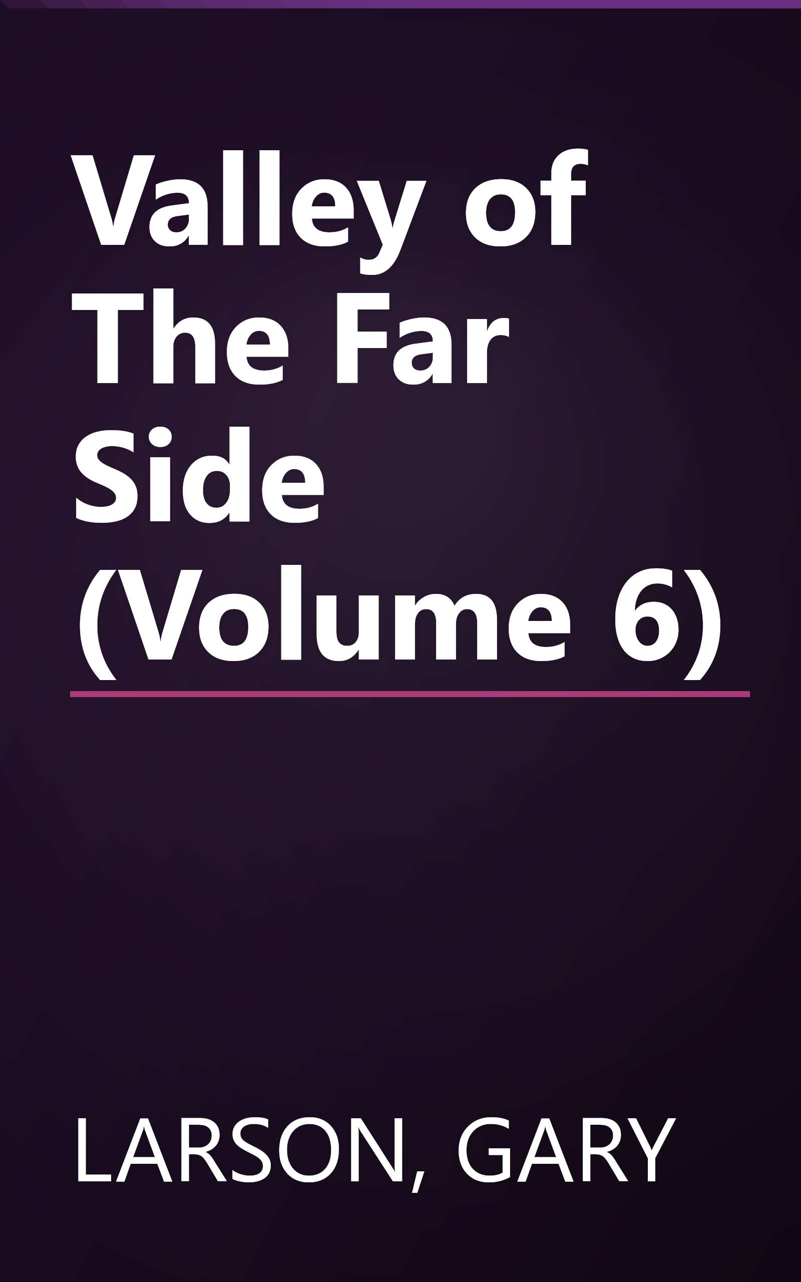 Valley of The Far Side (Volume 6) book cover