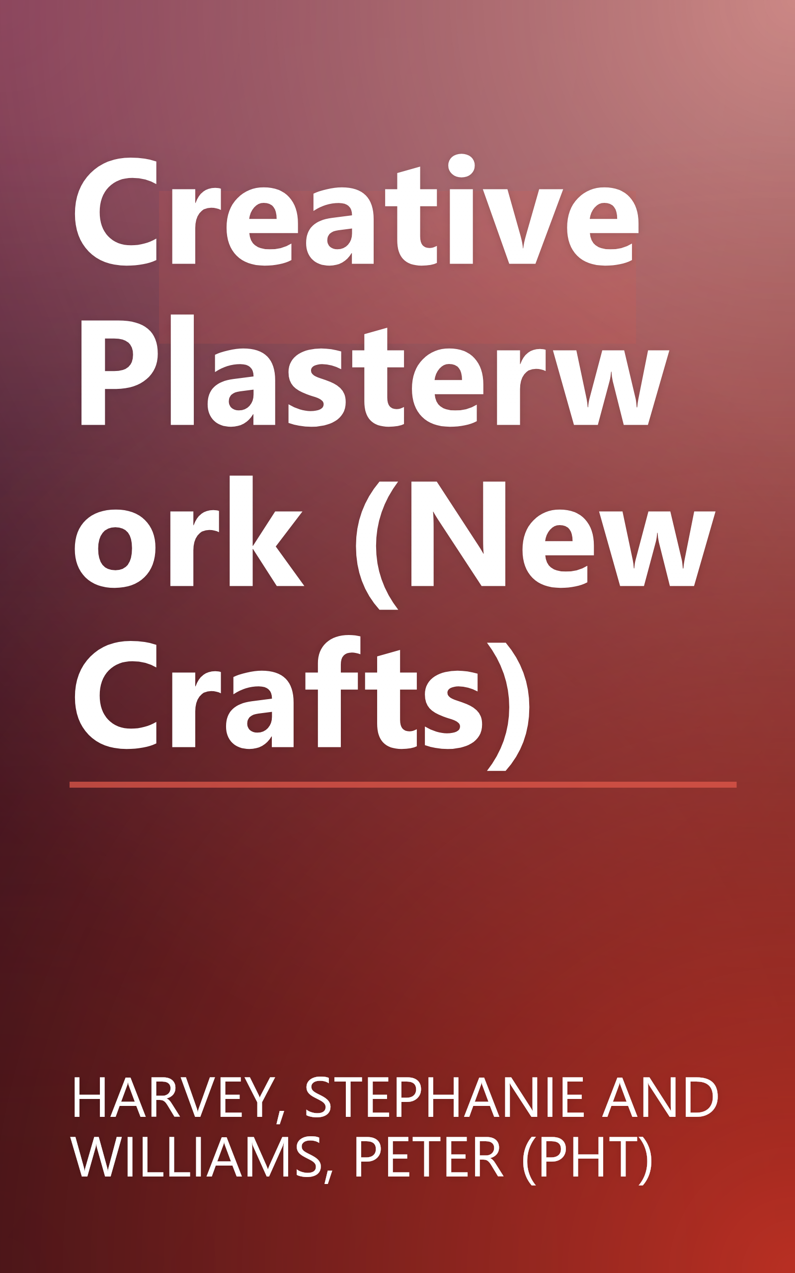 Creative Plasterwork (New Crafts) book cover