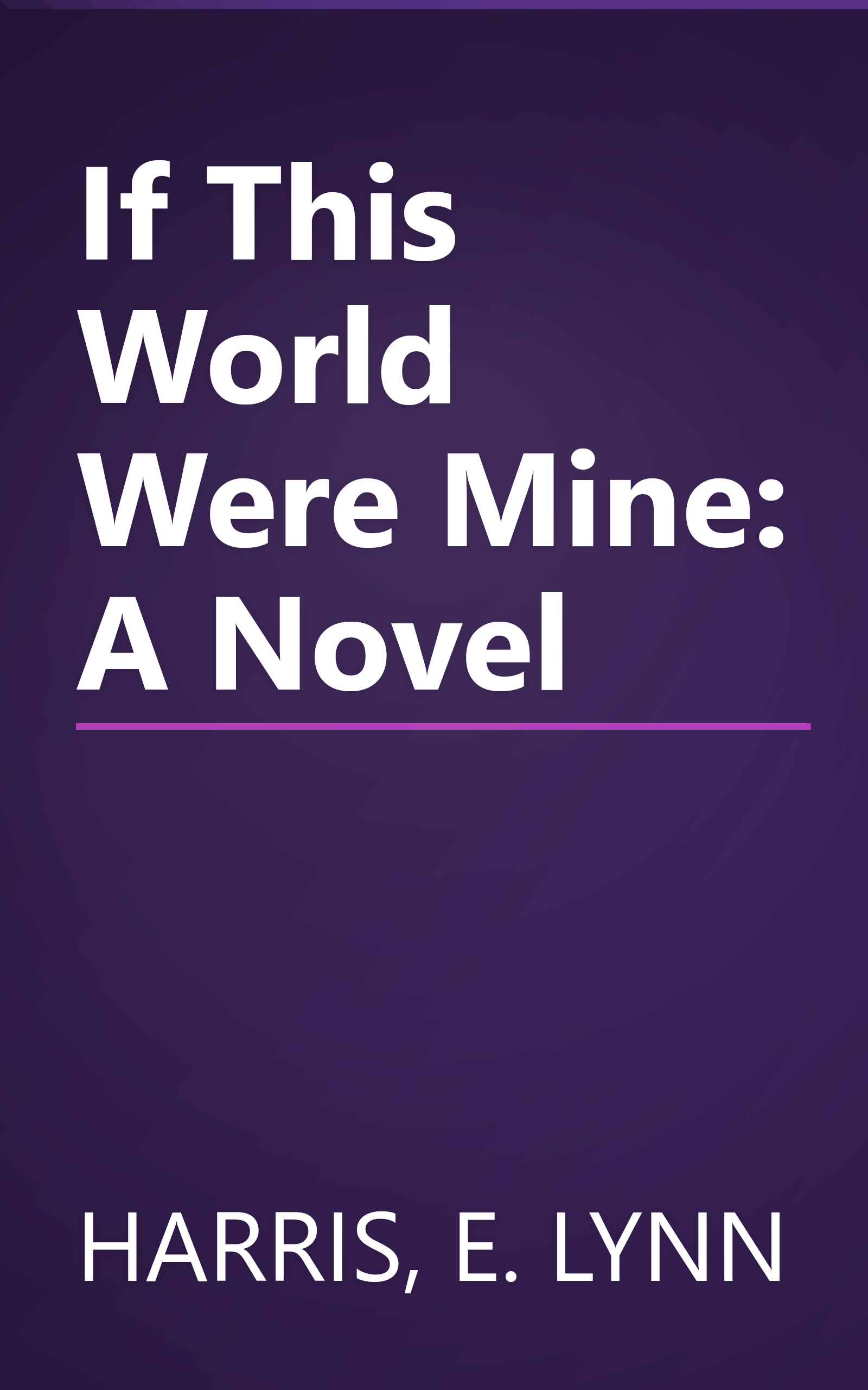 If This World Were Mine: A Novel book cover
