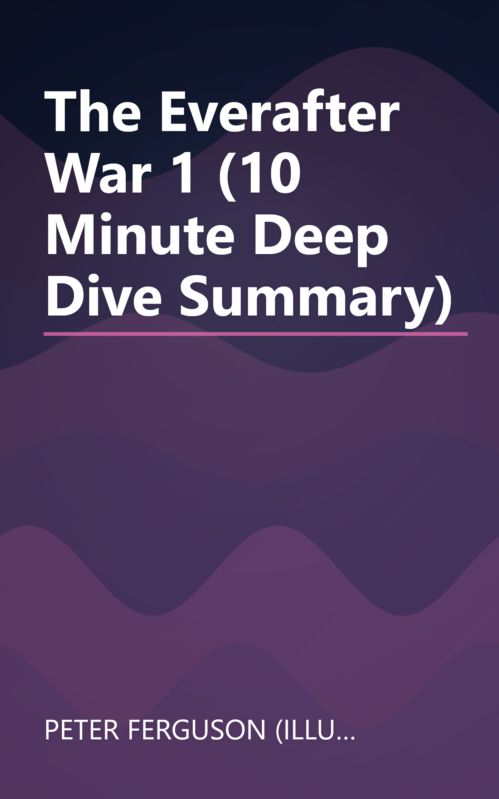 The Everafter War 1 (10 Minute   Deep Dive Summary) book cover