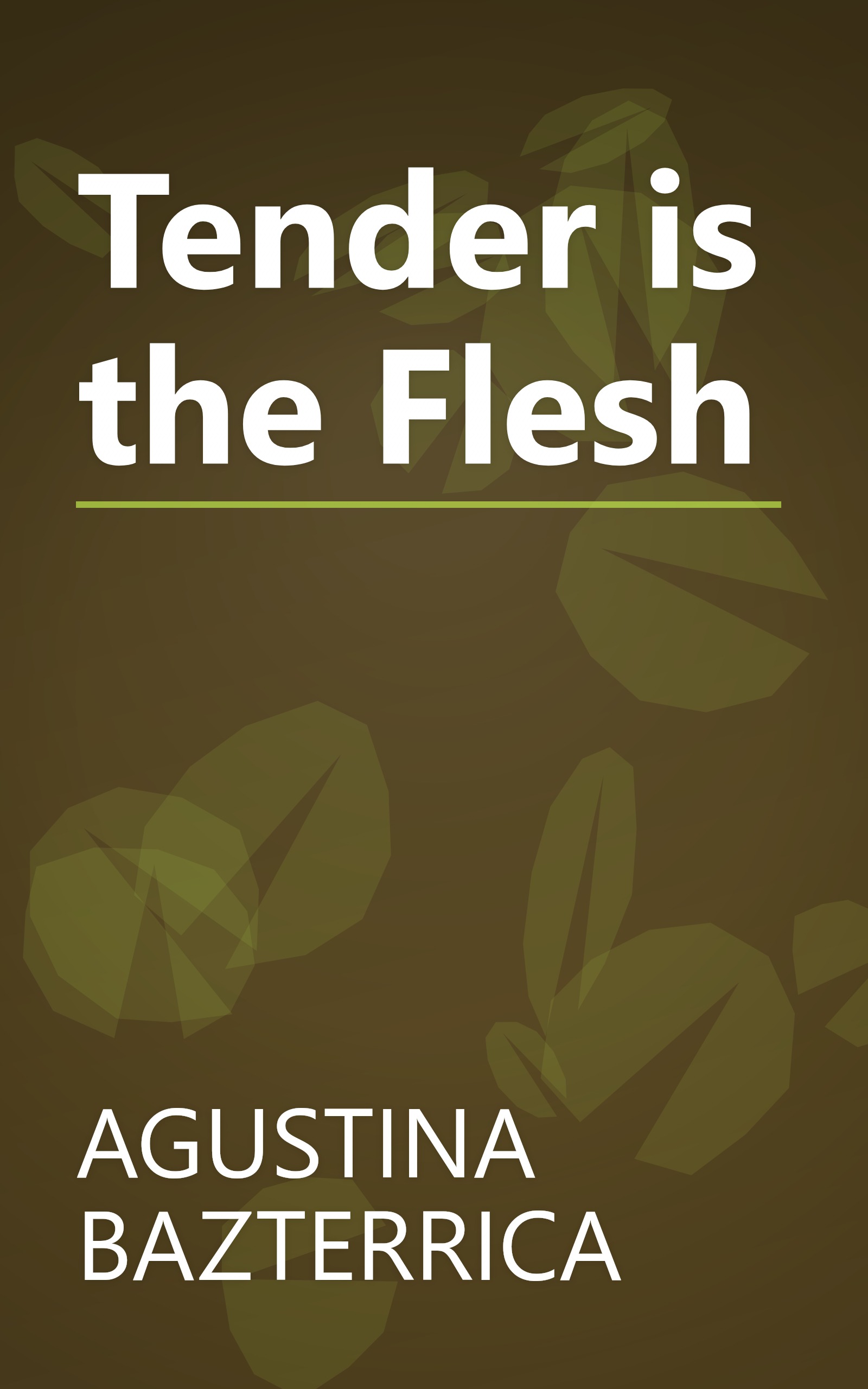 Tender is the Flesh book cover