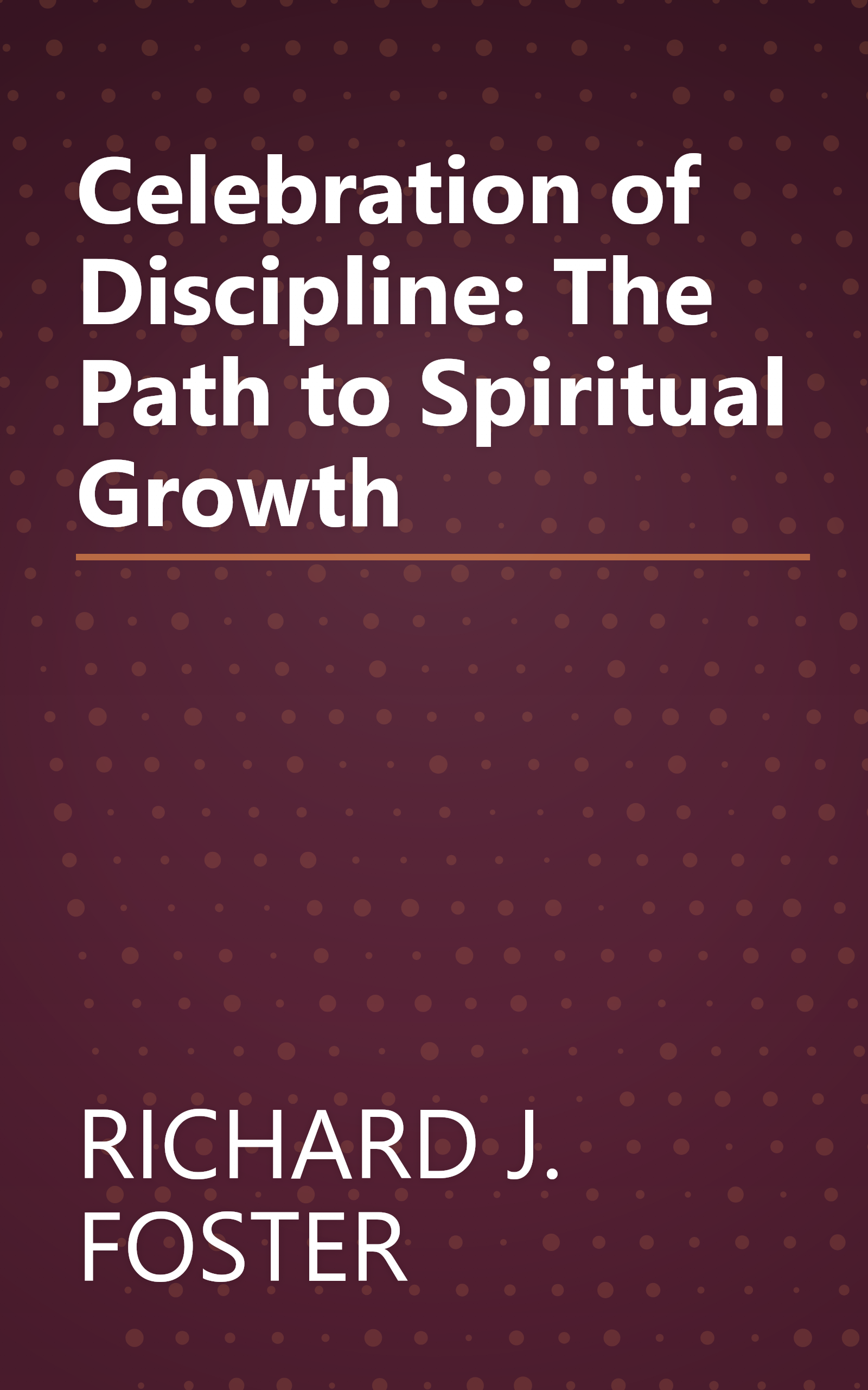 Celebration of Discipline: The Path to Spiritual Growth book cover
