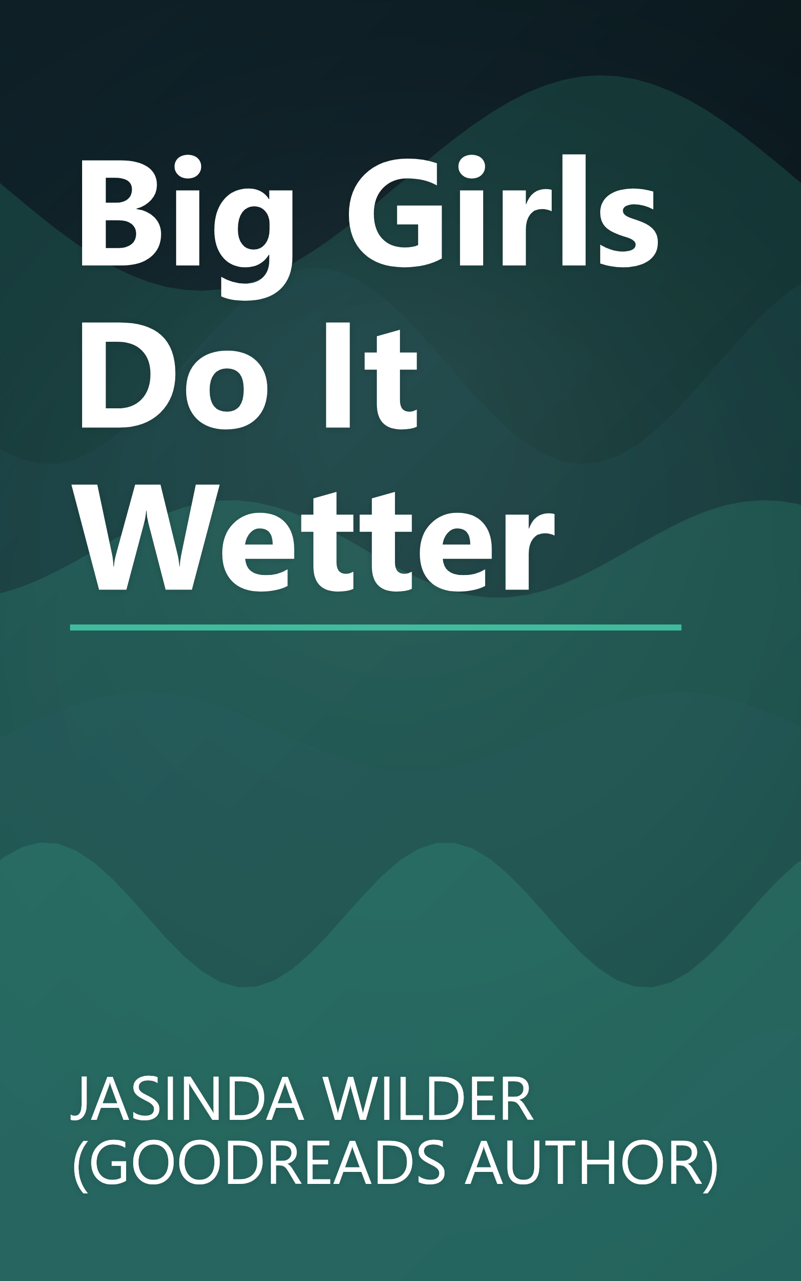 Big Girls Do It Wetter book cover