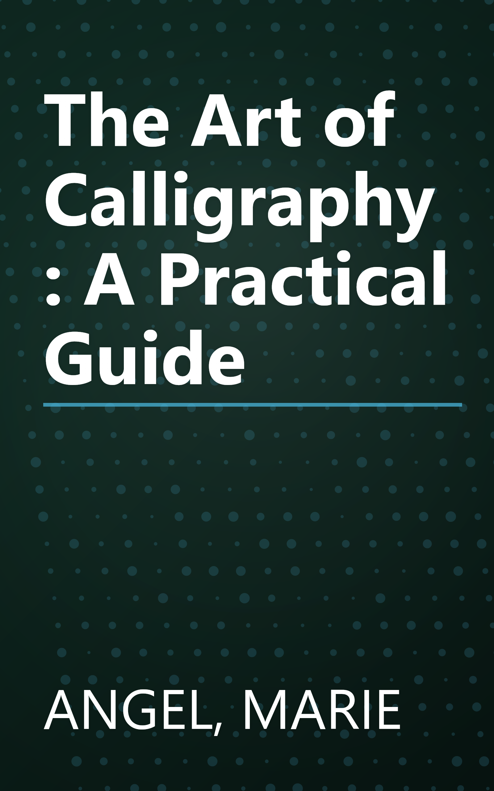 The Art of Calligraphy: A Practical Guide book cover