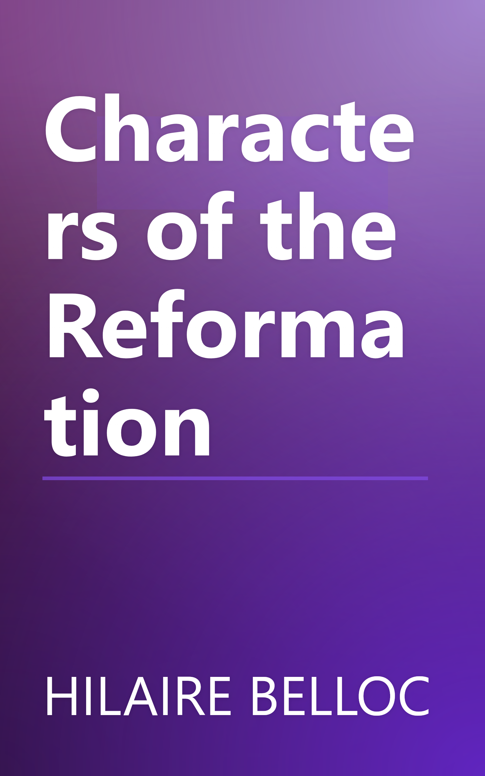 Characters of the Reformation book cover
