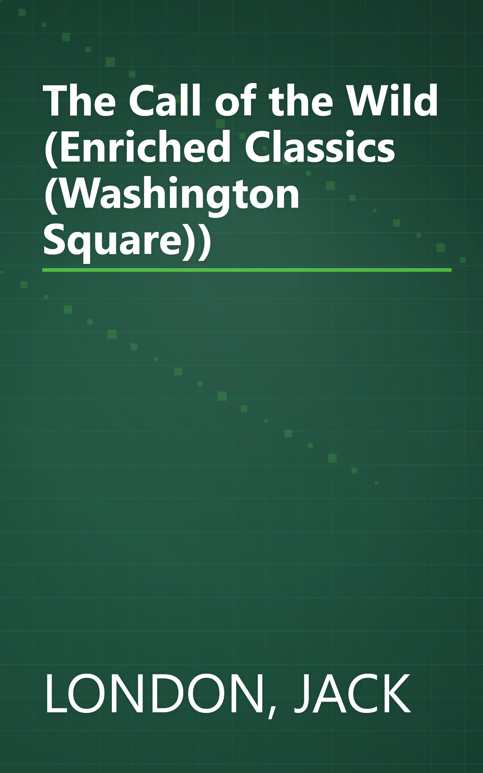 The Call of the Wild (Enriched Classics (Washington Square)) book cover