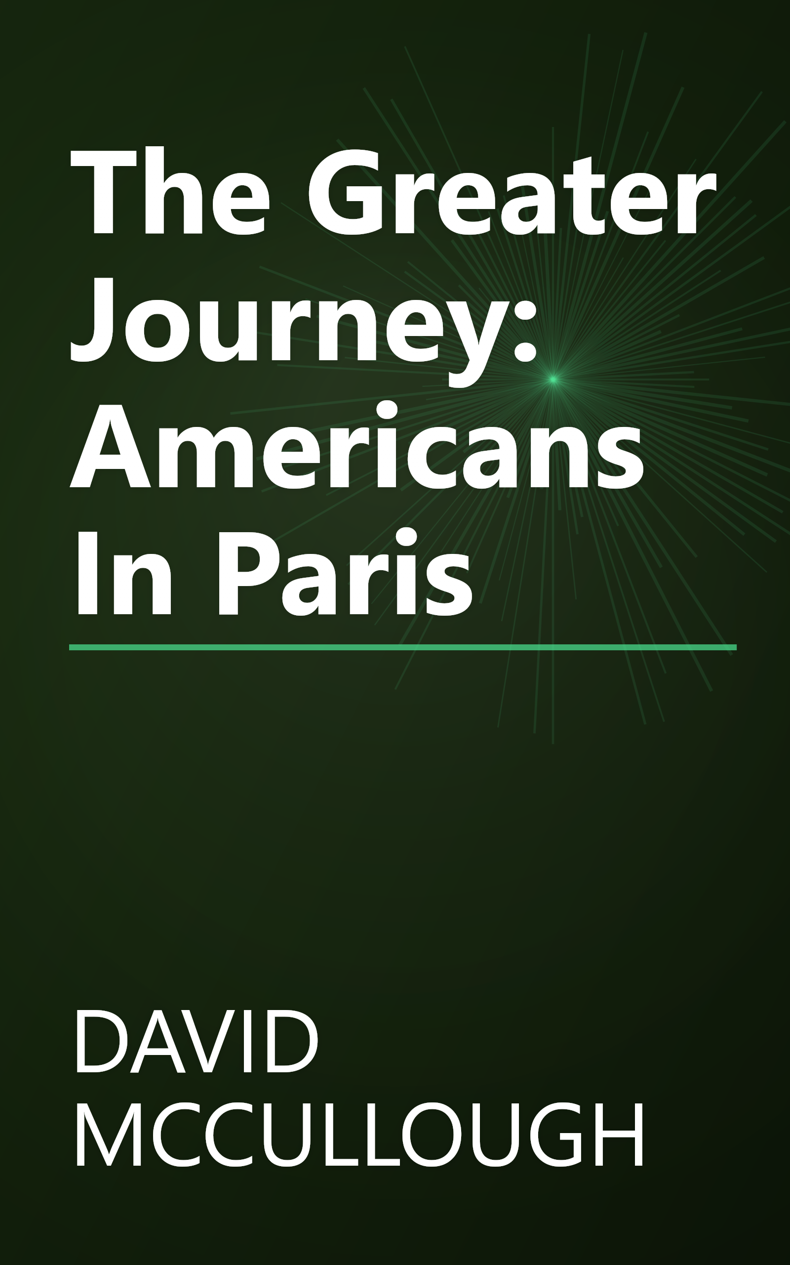 The Greater Journey: Americans In Paris book cover
