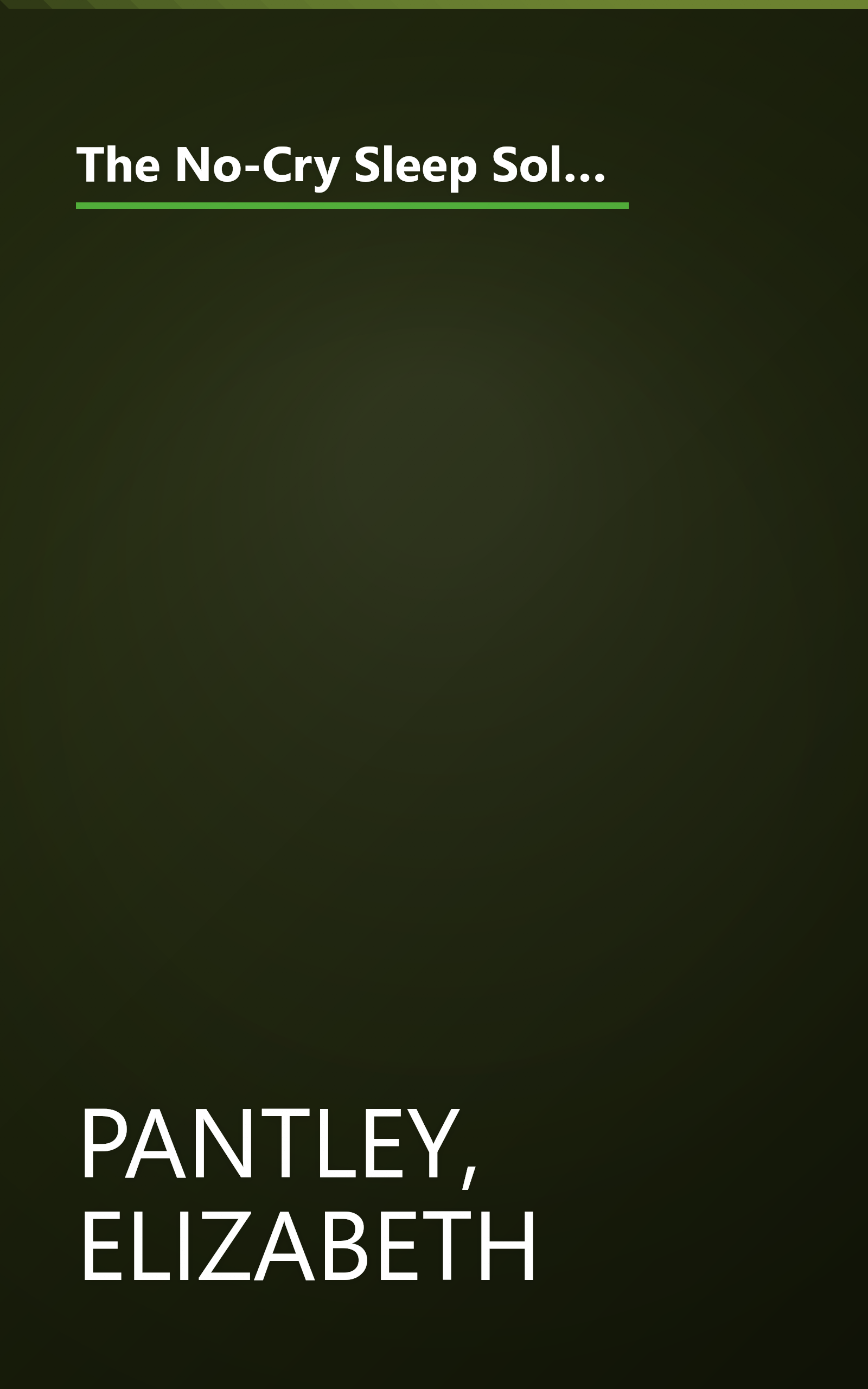 The No-Cry Sleep Solution for Toddlers and Preschoolers: Gentle Ways to Stop Bedtime Battles and Improve Your Child's Sleep book cover