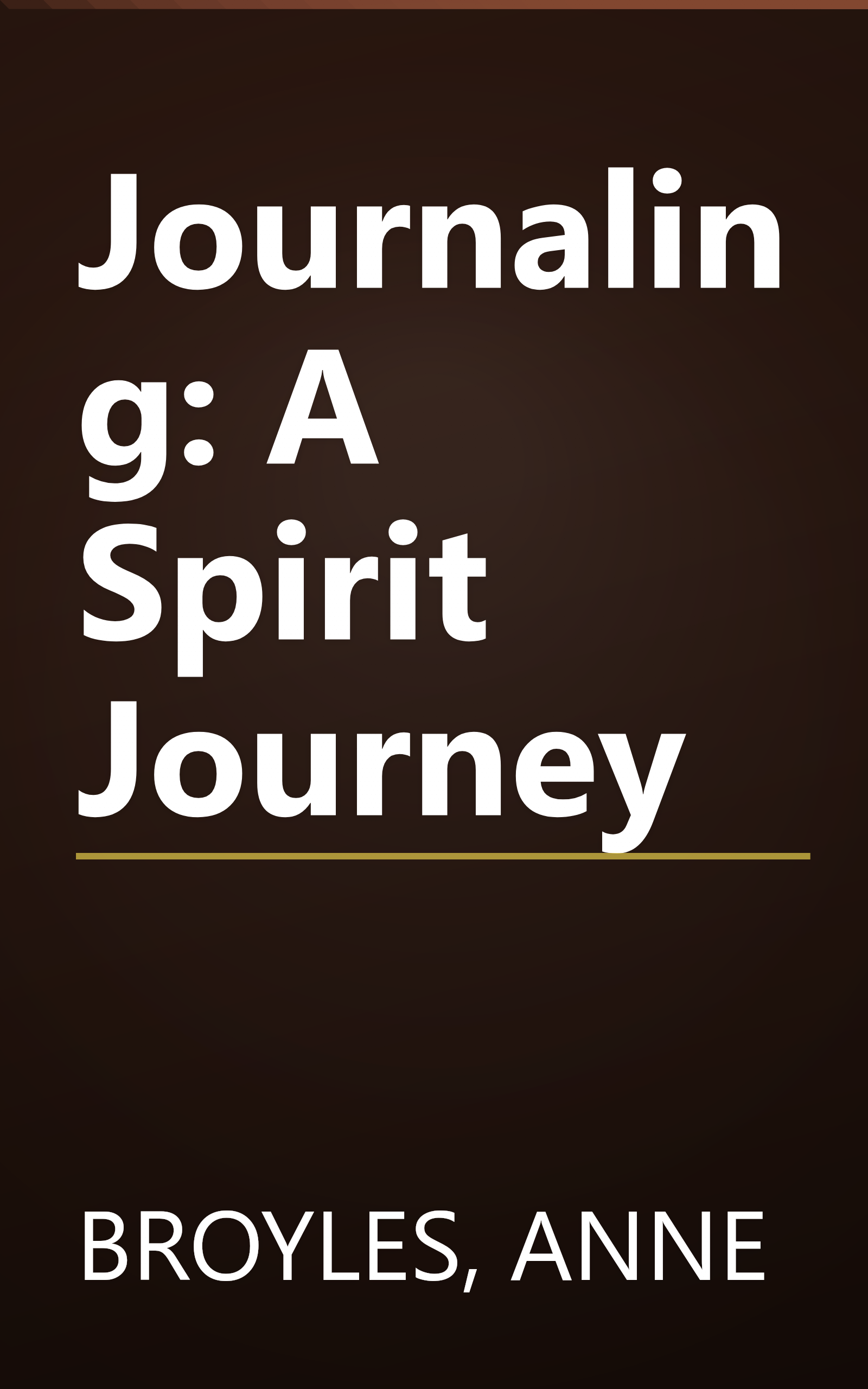Journaling: A Spirit Journey book cover
