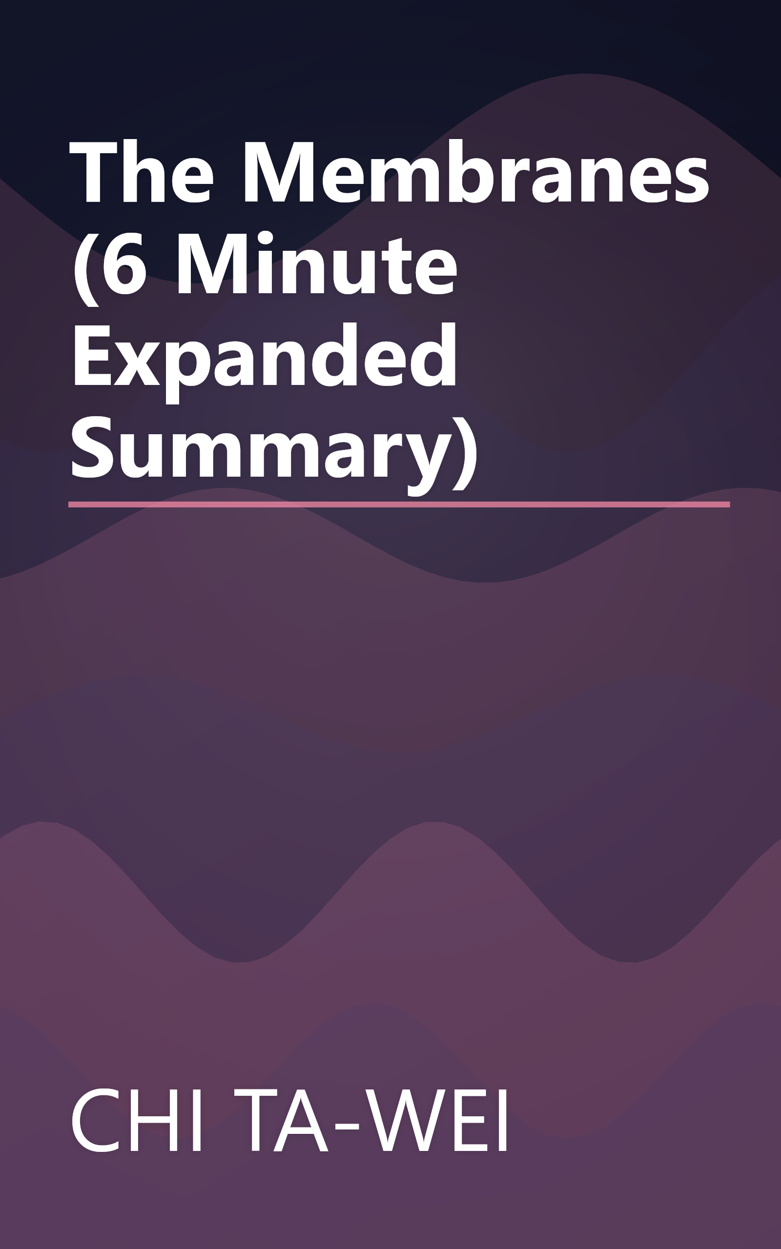 The Membranes (6 Minute   Expanded Summary) book cover