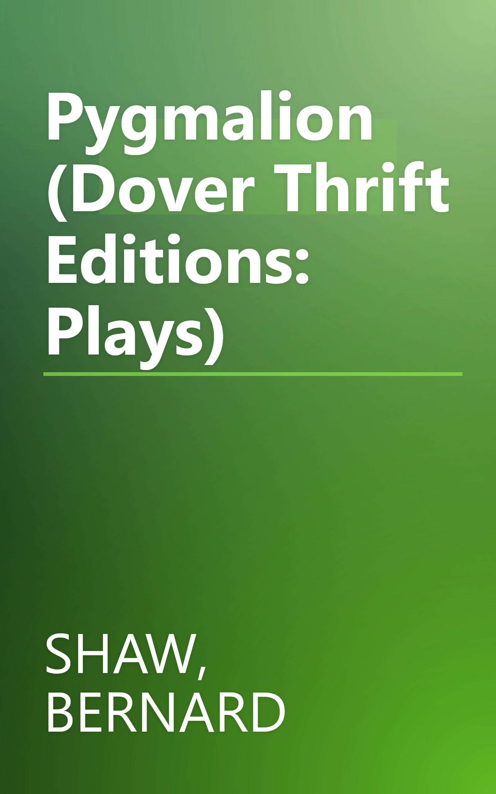 Pygmalion (Dover Thrift Editions: Plays) book cover