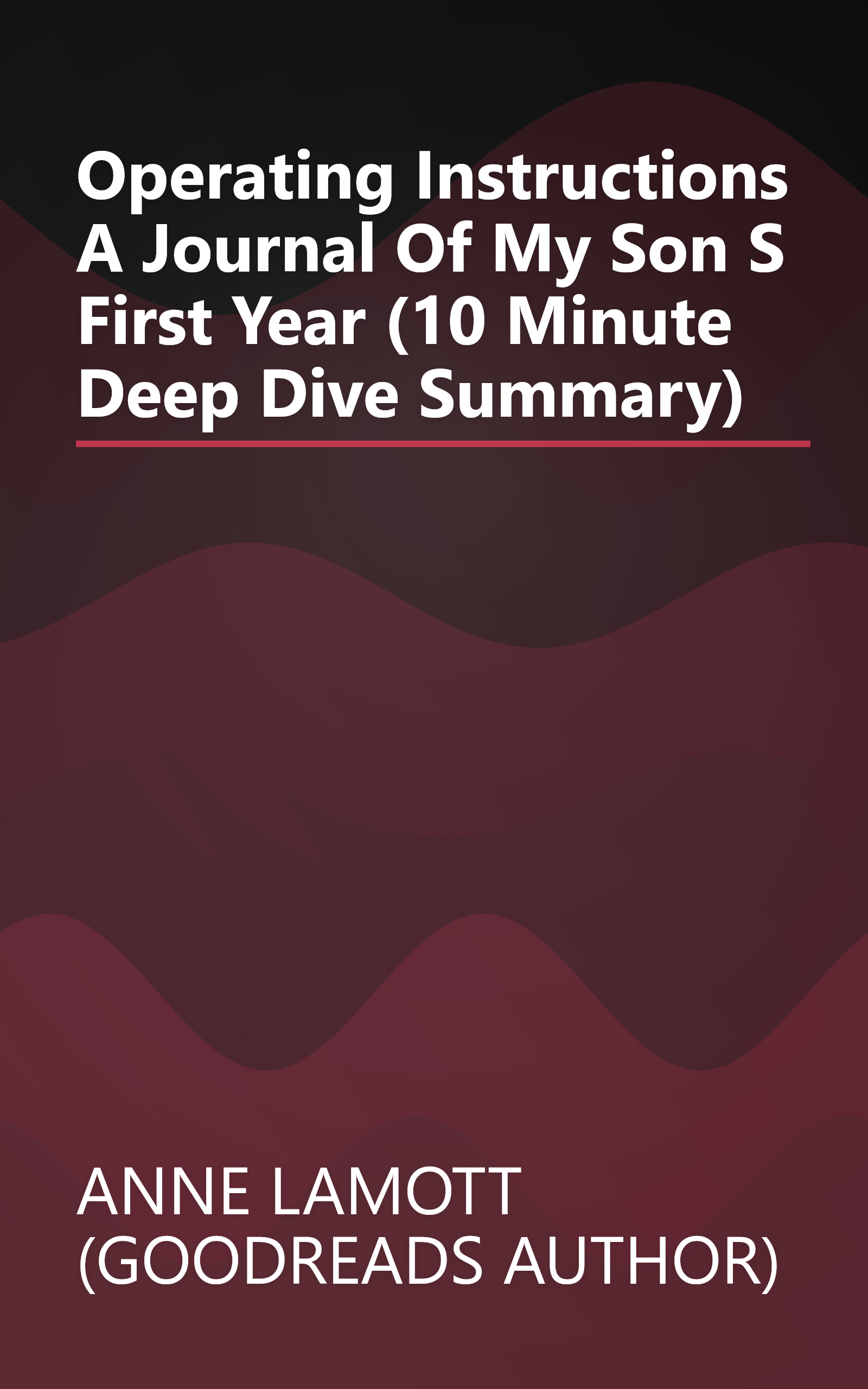 Operating Instructions  A Journal Of My Son S First Year (10 Minute   Deep Dive Summary) book cover