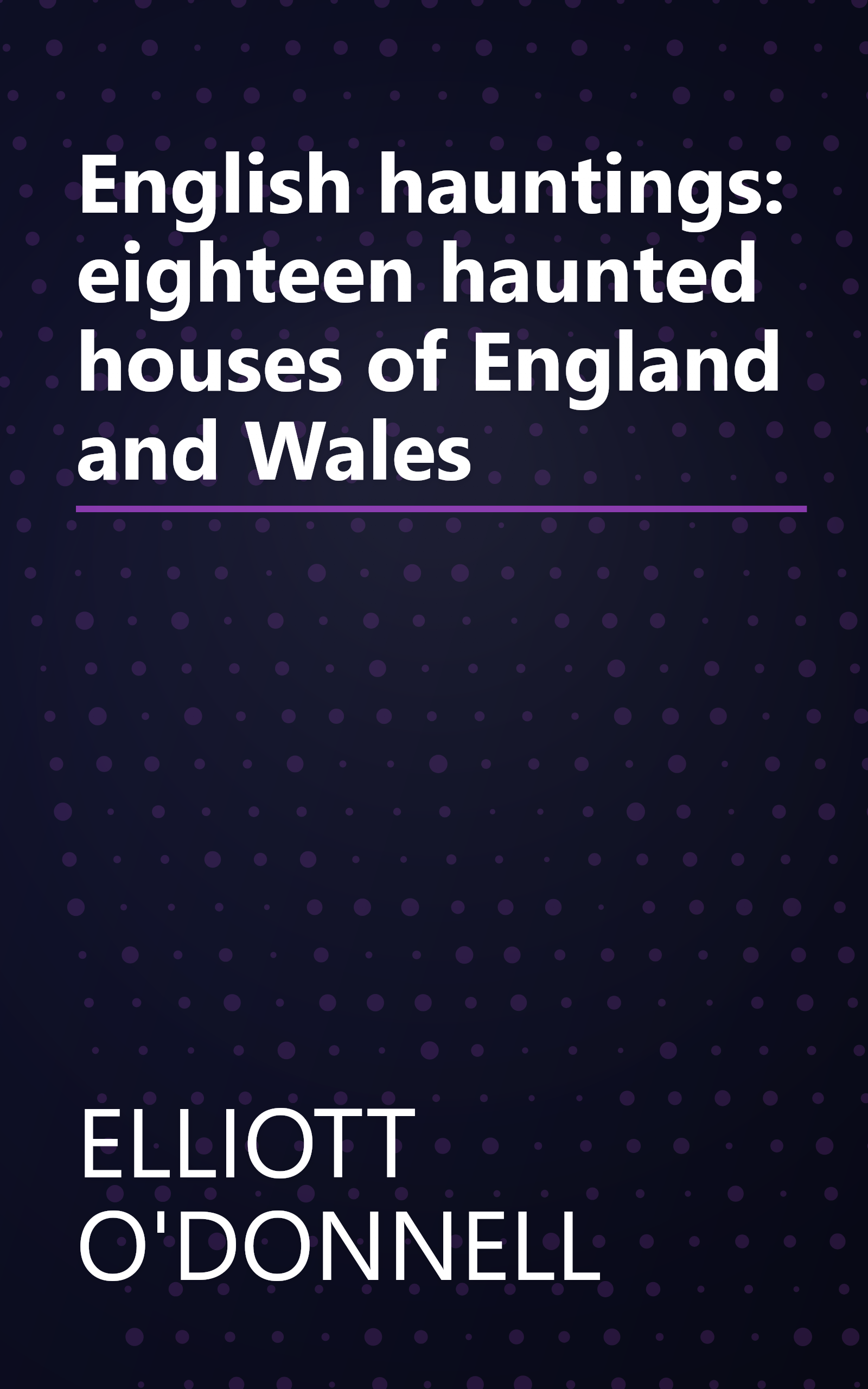 English hauntings: eighteen haunted houses of England and Wales book cover