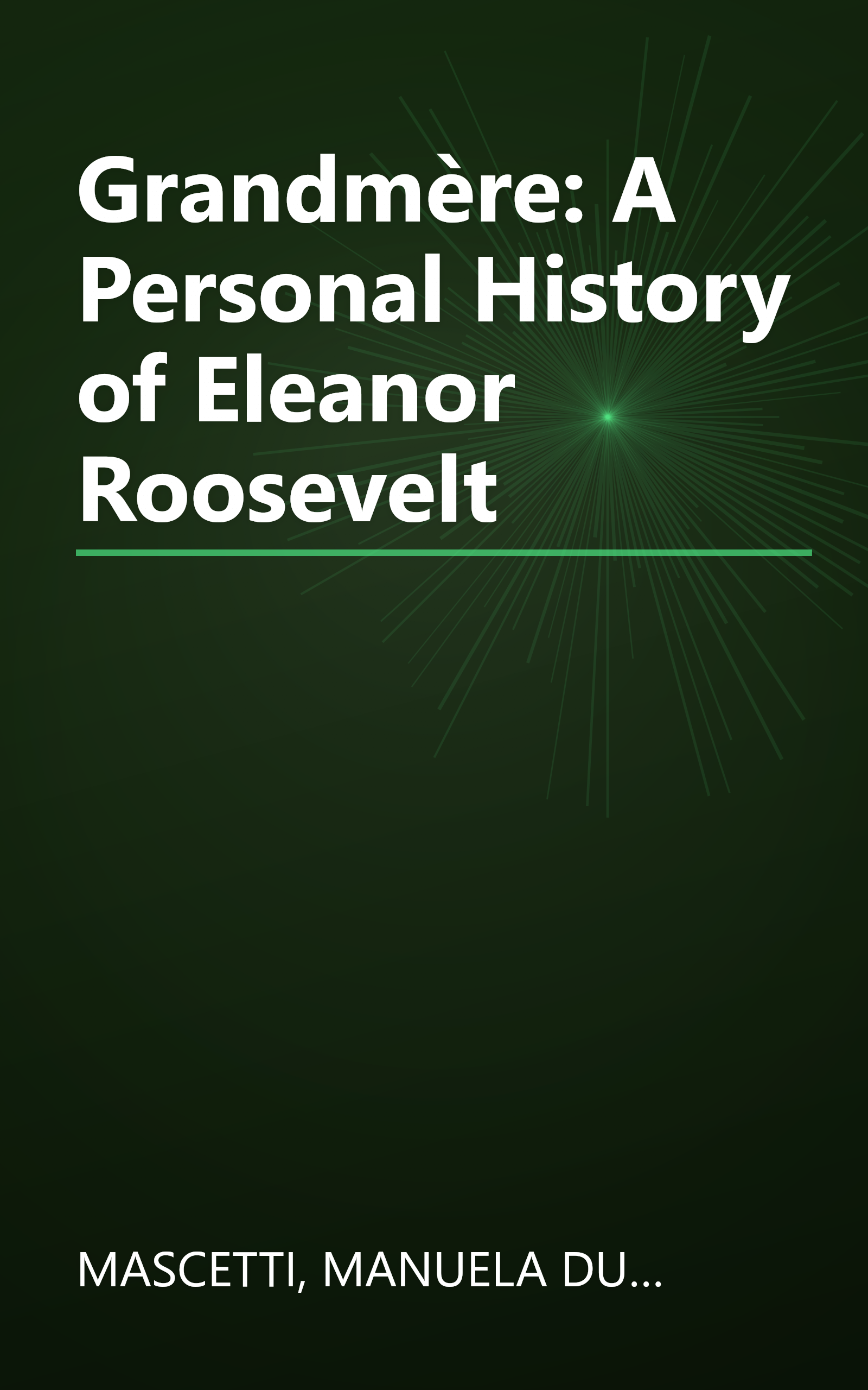 Grandmère: A Personal History of Eleanor Roosevelt book cover