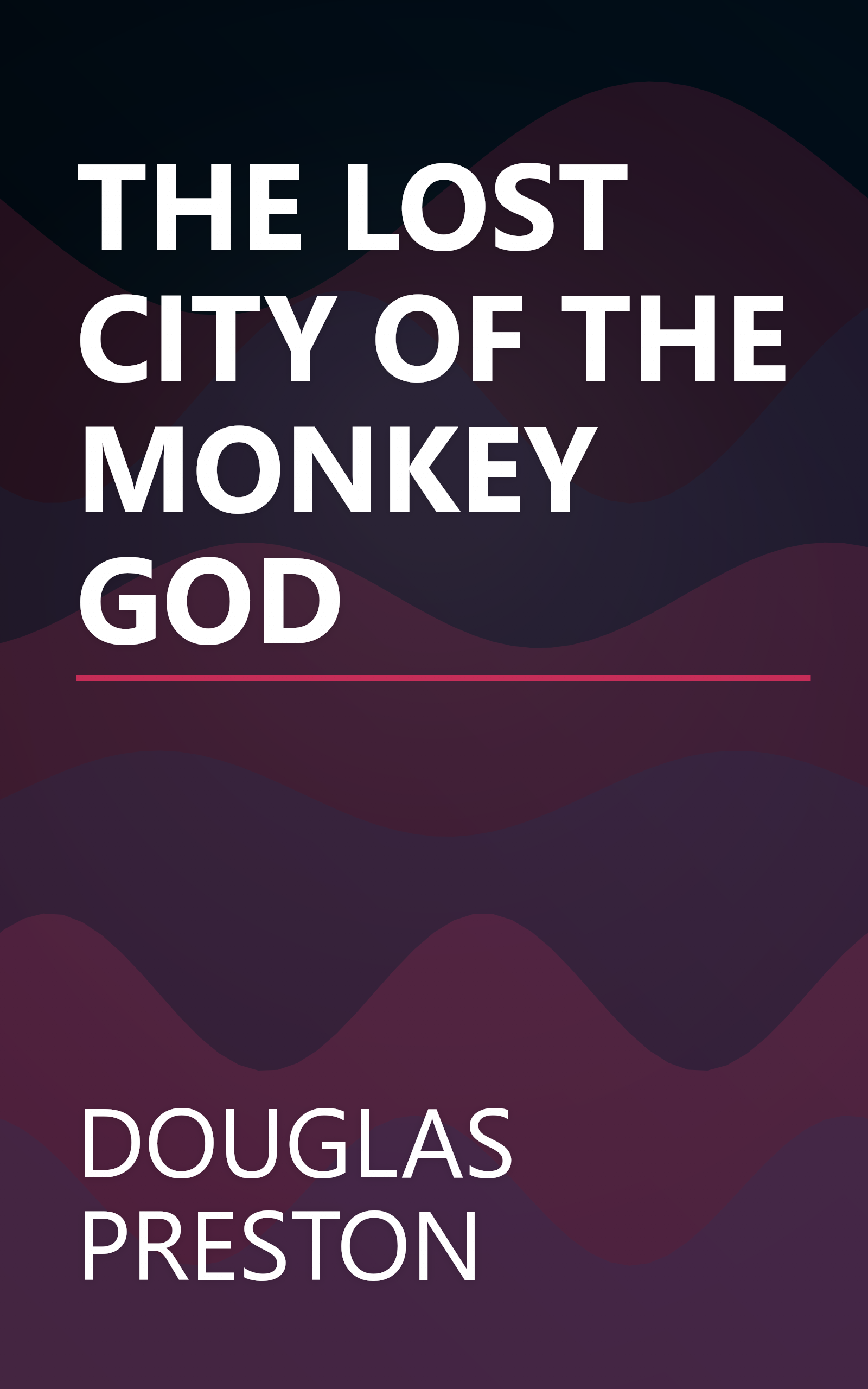 THE LOST CITY OF THE MONKEY GOD book cover