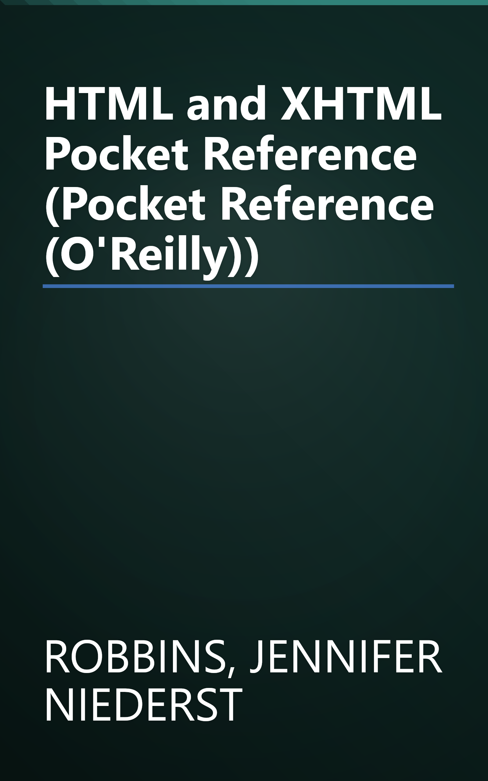 HTML and XHTML Pocket Reference (Pocket Reference (O'Reilly)) book cover