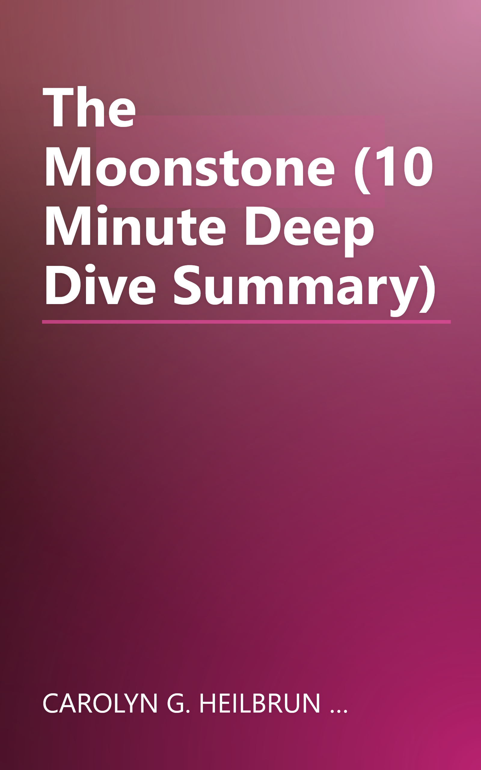 The Moonstone (10 Minute   Deep Dive Summary) book cover