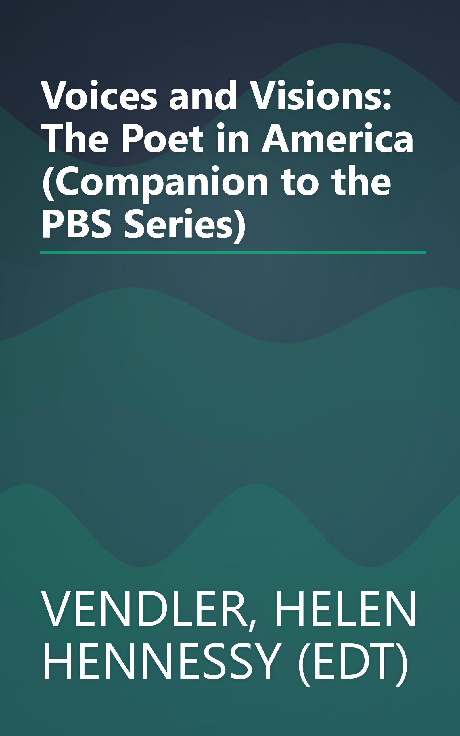 Voices and Visions: The Poet in America (Companion to the PBS Series) book cover