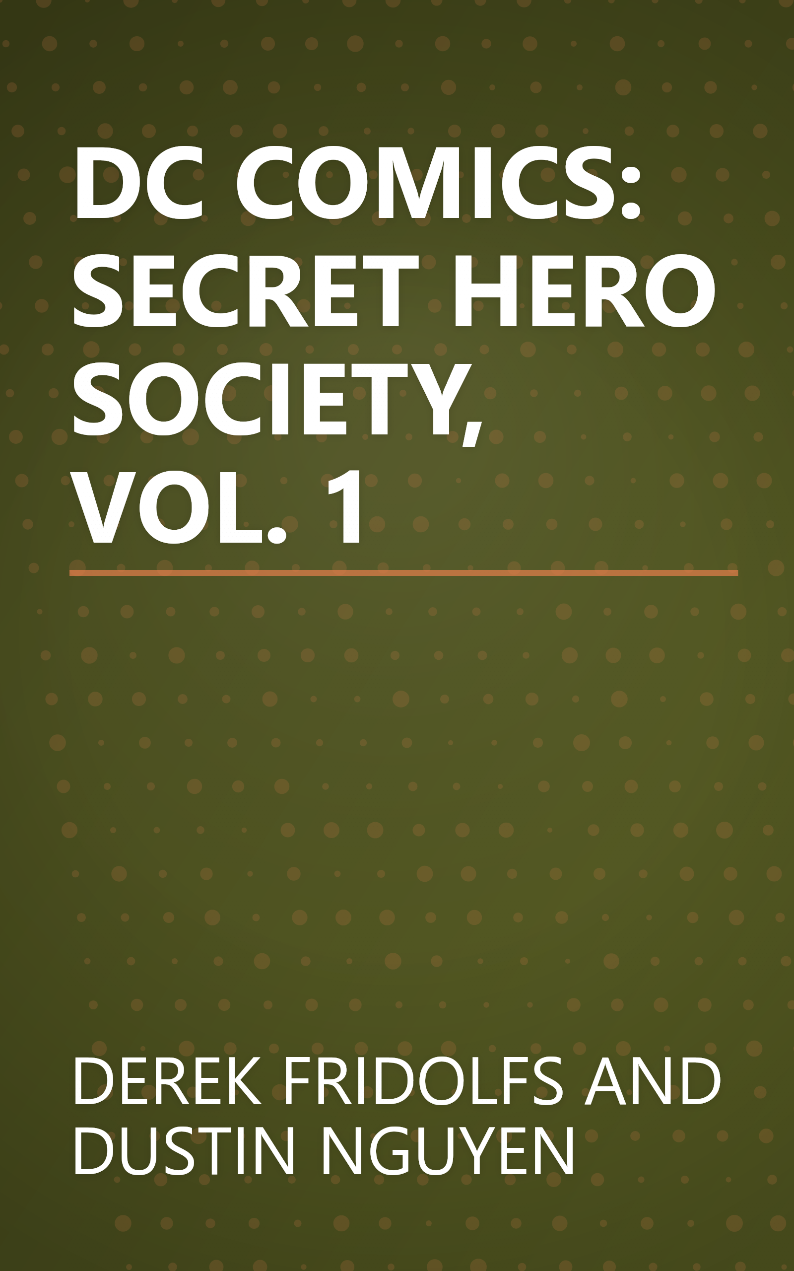 DC COMICS: SECRET HERO SOCIETY, VOL. 1 book cover