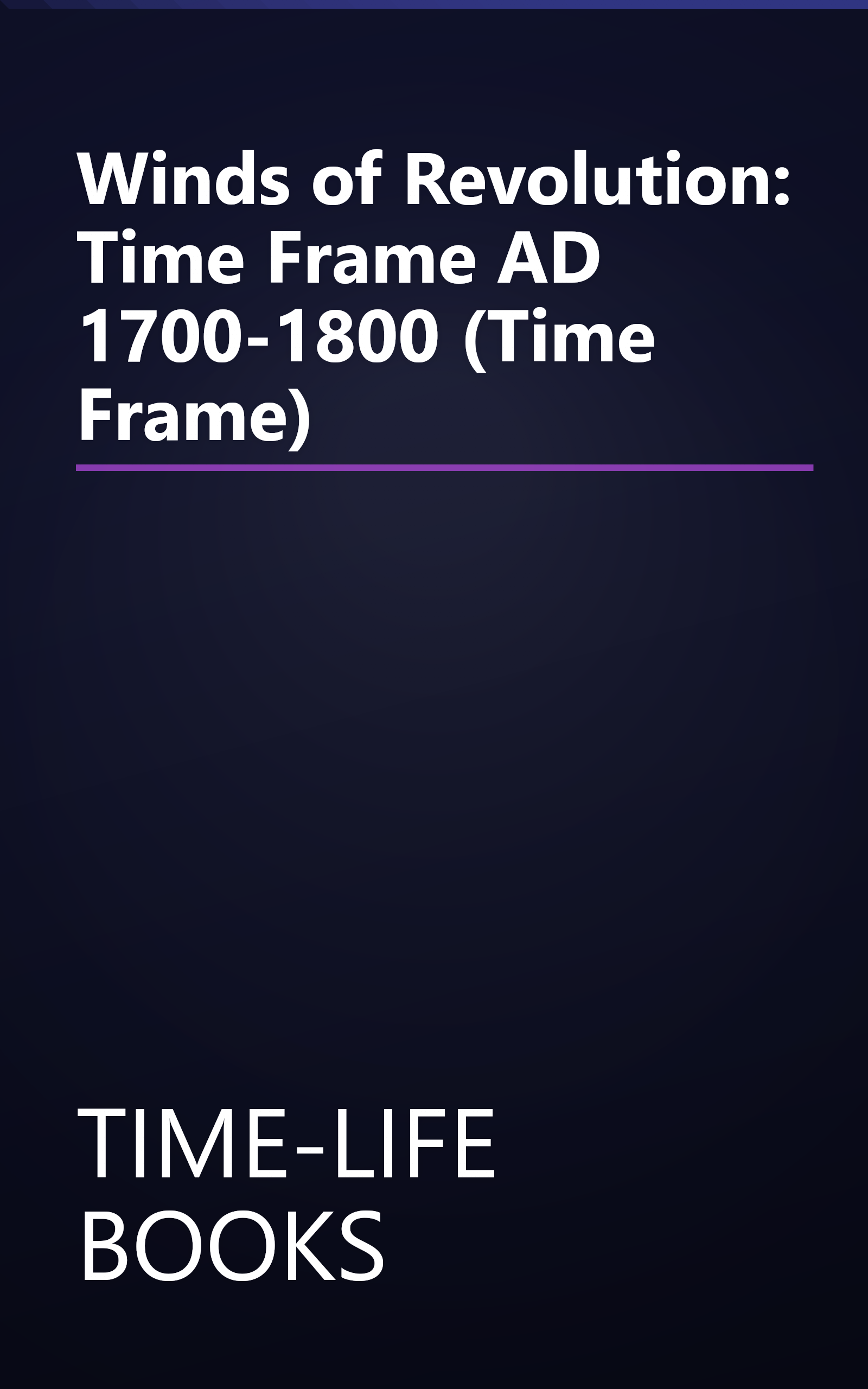 Winds of Revolution: Time Frame AD 1700-1800 (Time Frame) book cover