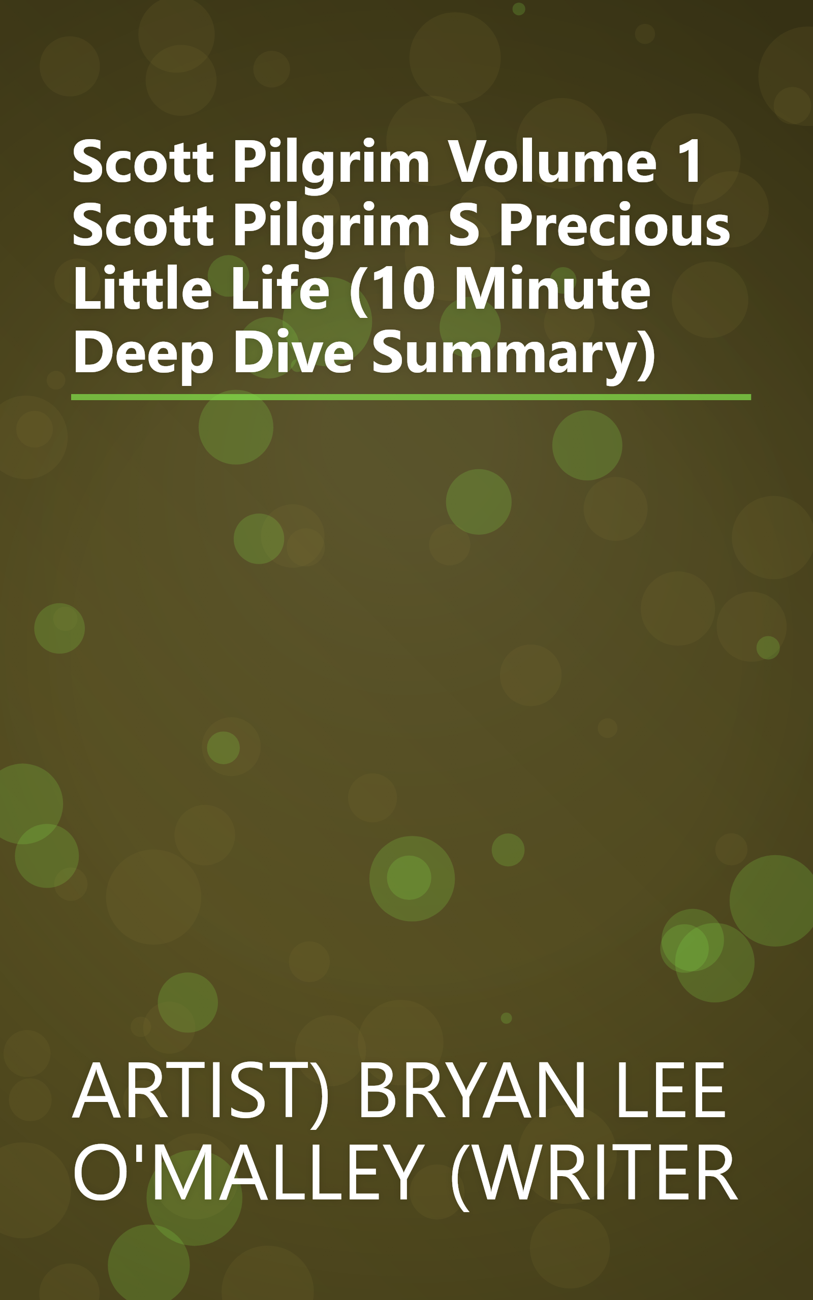 Scott Pilgrim  Volume 1  Scott Pilgrim S Precious Little Life (10 Minute   Deep Dive Summary) book cover