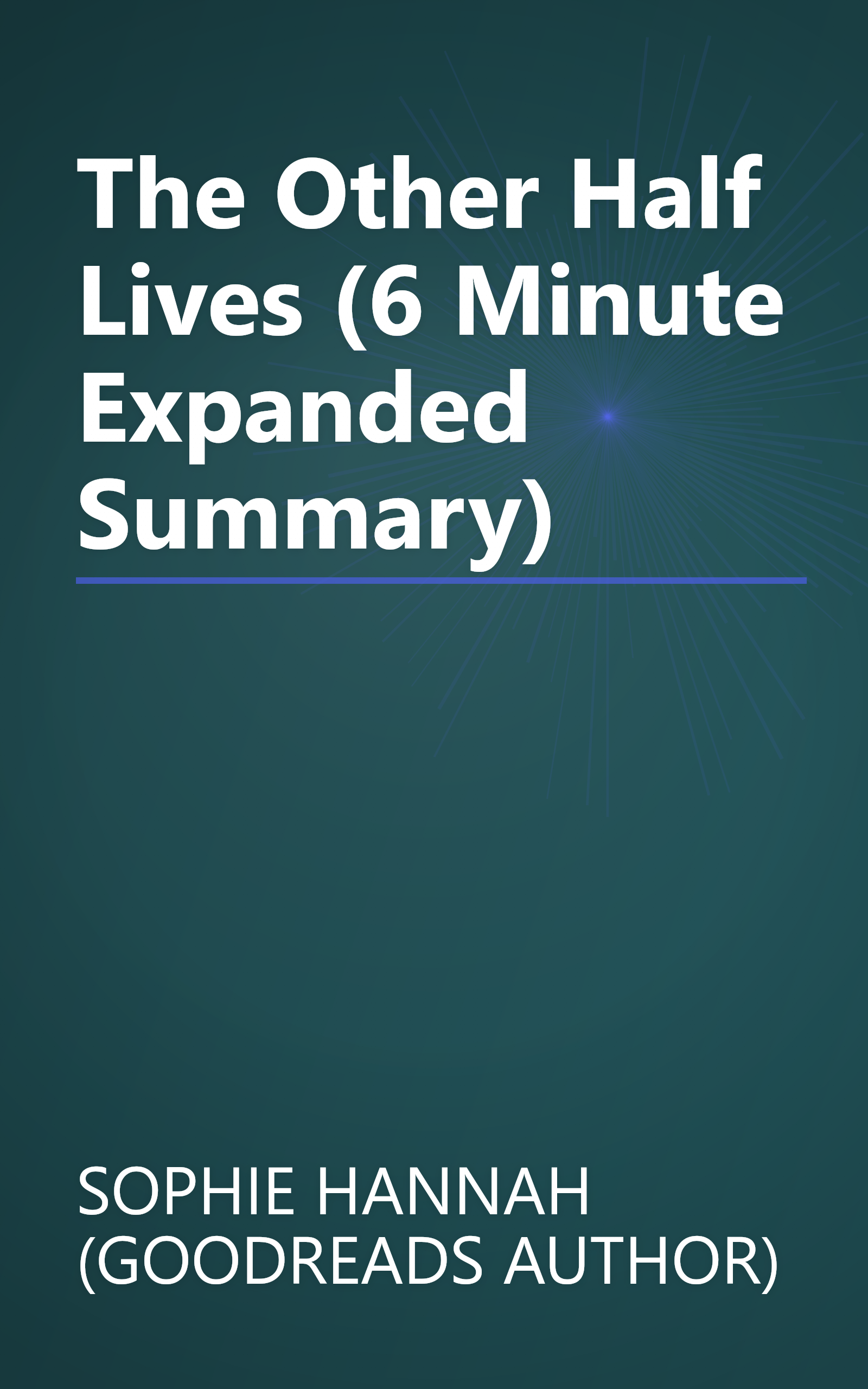 The Other Half Lives (6 Minute   Expanded Summary) book cover