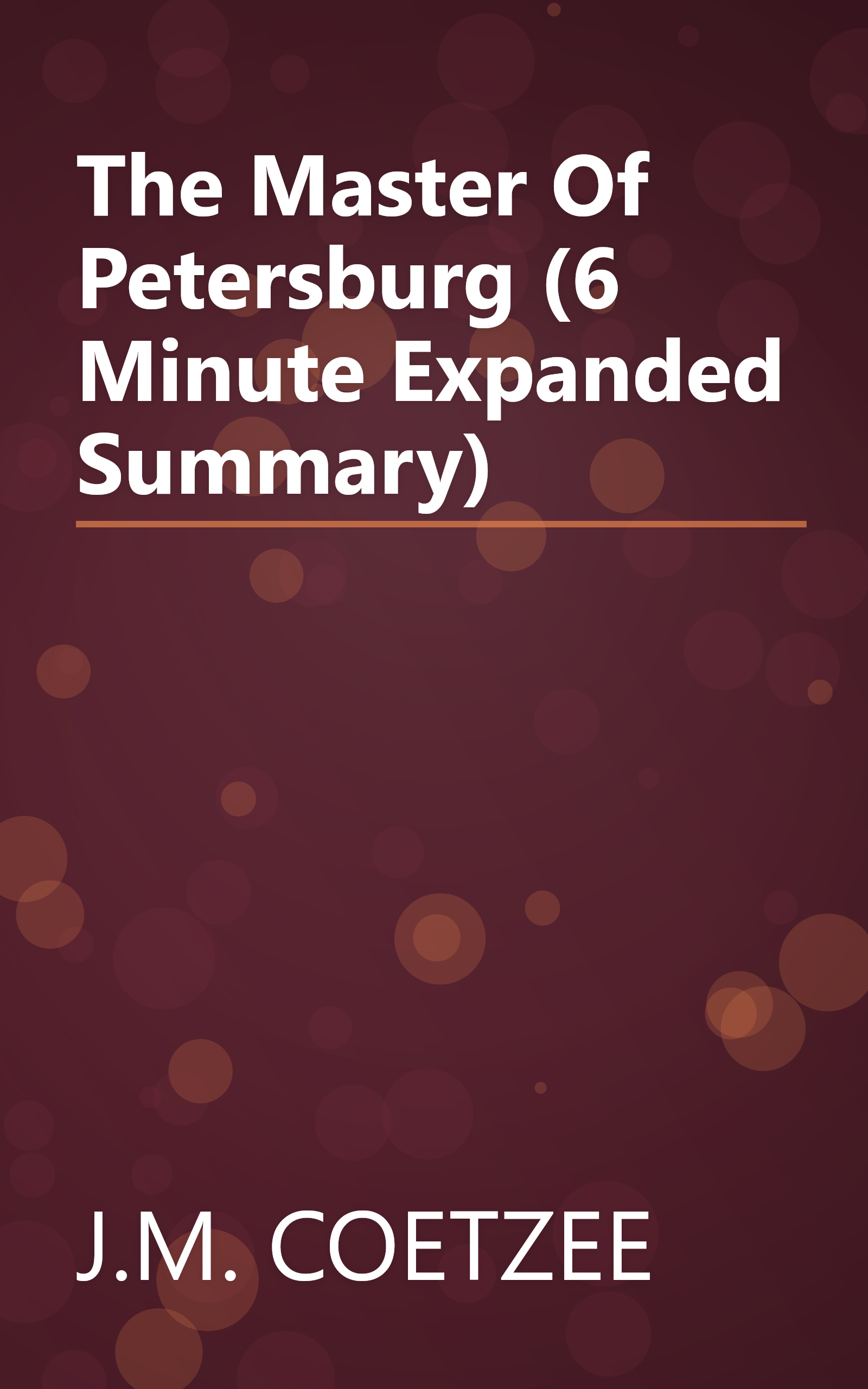 The Master Of Petersburg (6 Minute   Expanded Summary) book cover