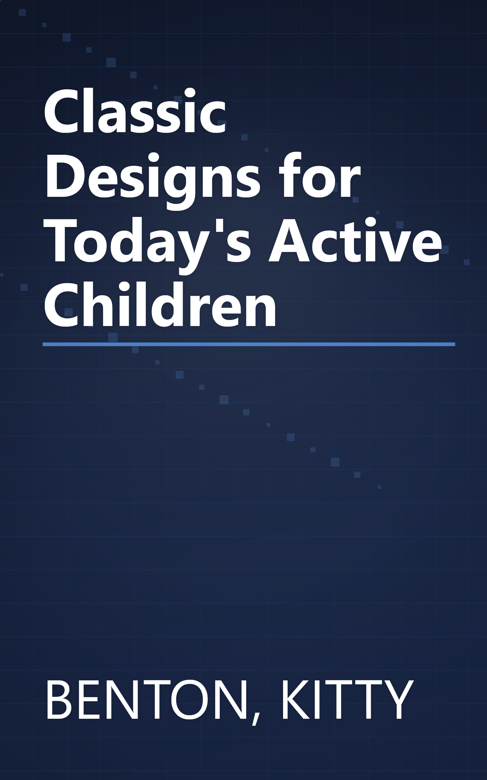 Classic Designs for Today's Active Children book cover